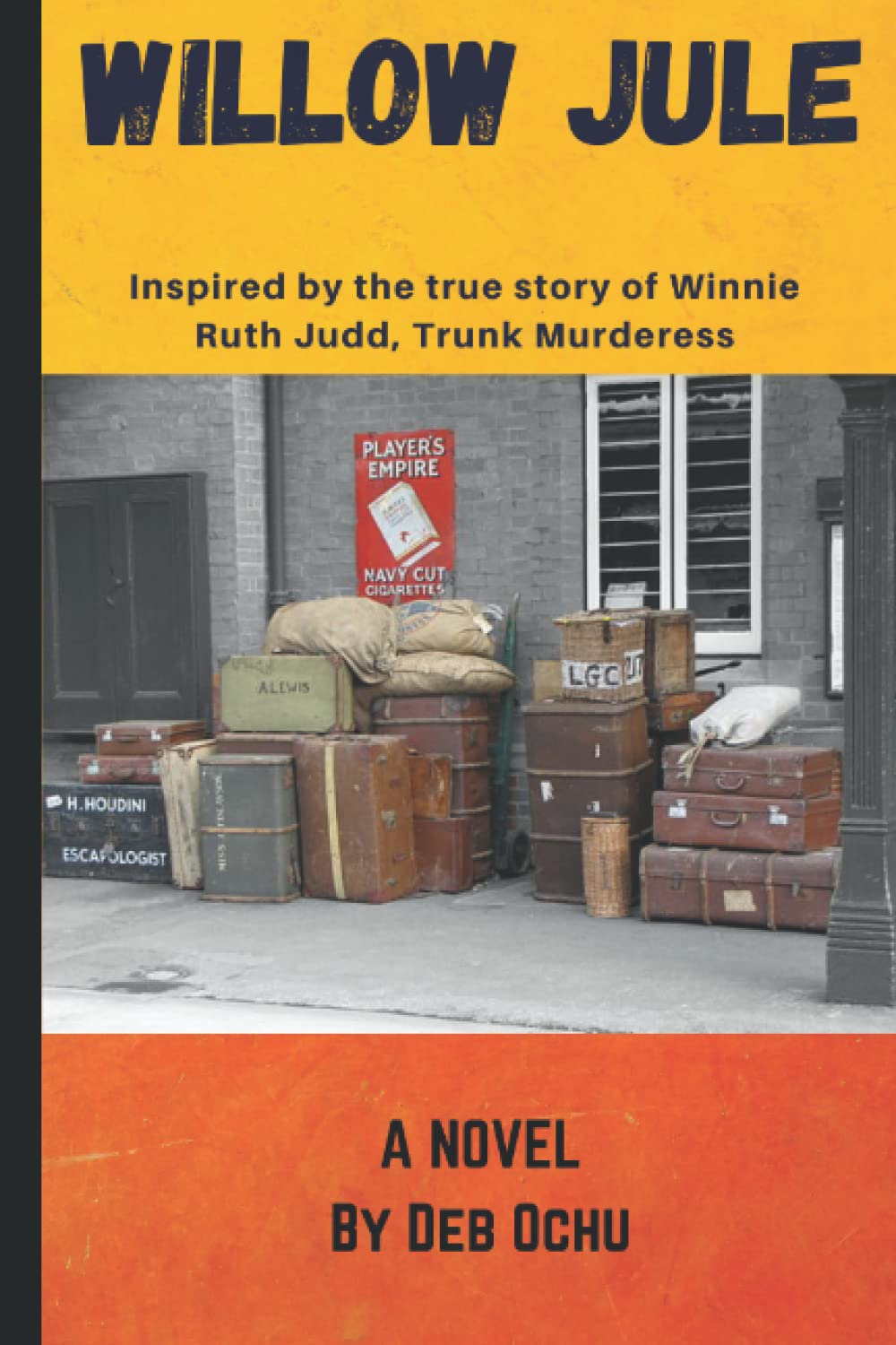 Willow Jule: Inspired by the True Story of Winnie Ruth Judd, Trunk ...