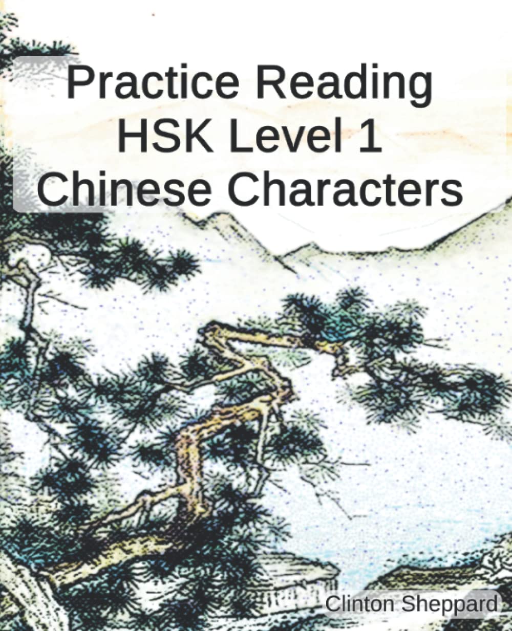 Practice Reading HSK Level 1 Chinese Characters by Clinton Sheppard ...