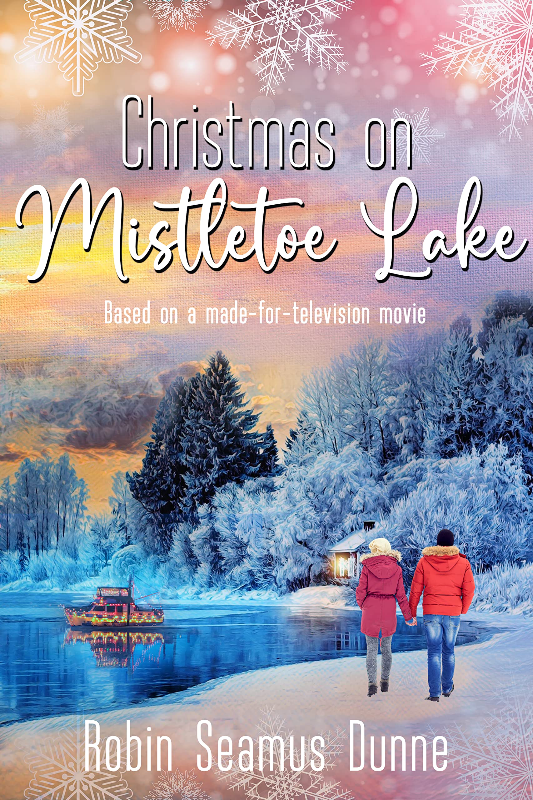 Christmas on Mistletoe Lake by Robin Seamus Dunne | Goodreads