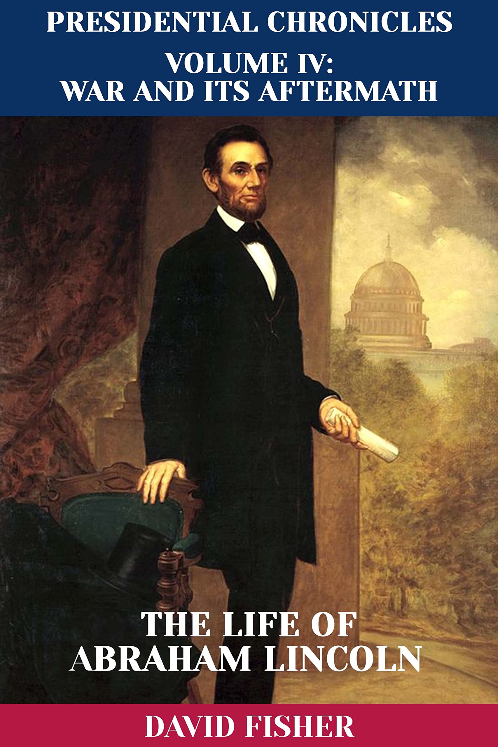 The Life of Abraham Lincoln by David Fisher | Goodreads