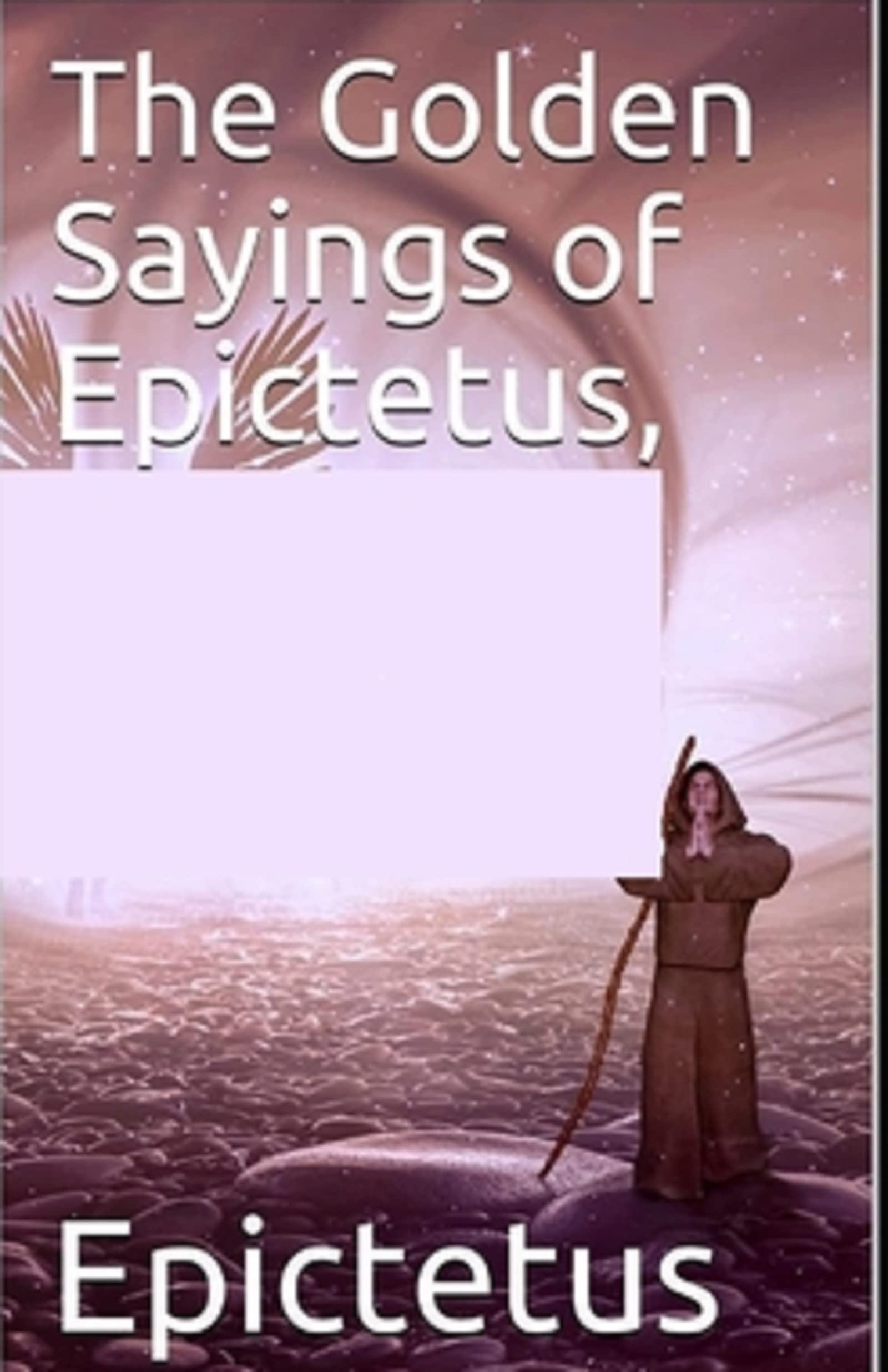 The Golden Sayings of Epictetus illustrated by Stoicism Epictetus ...