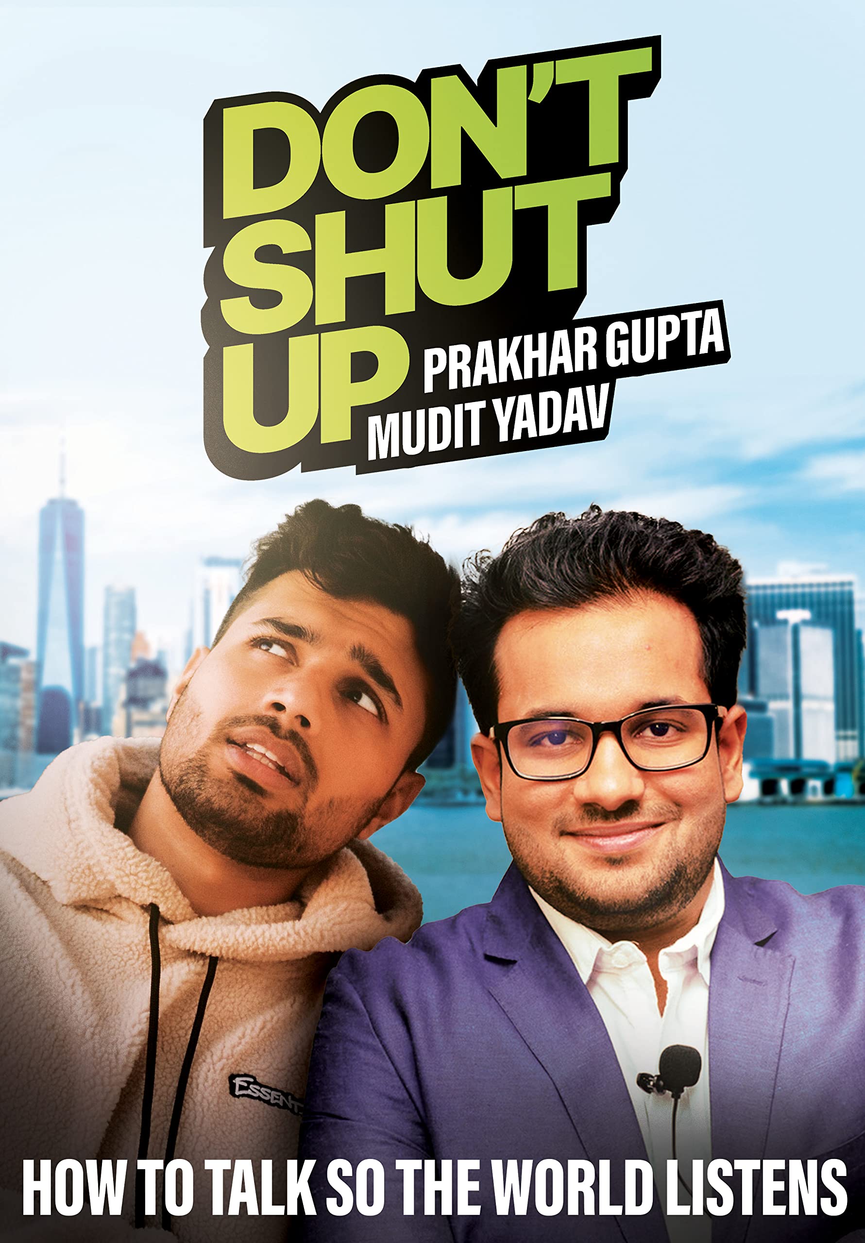 Don t Shut Up How To Talk So The World Listens By Prakhar Gupta don-t-shut-up-how-to-talk-so-the-world-listens-by-prakhar-gupta