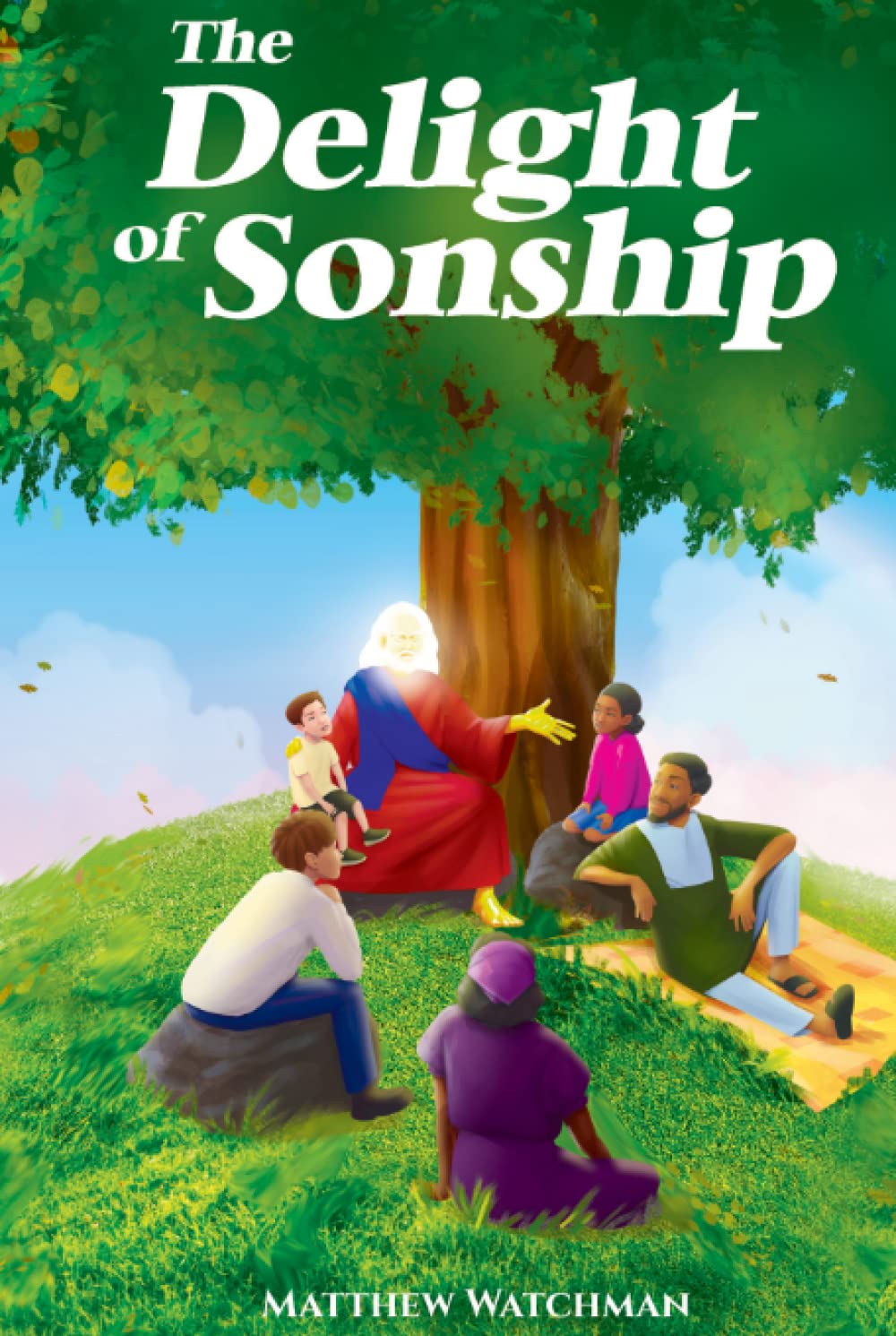The Delight Of Sonship by Matthew Watchman | Goodreads