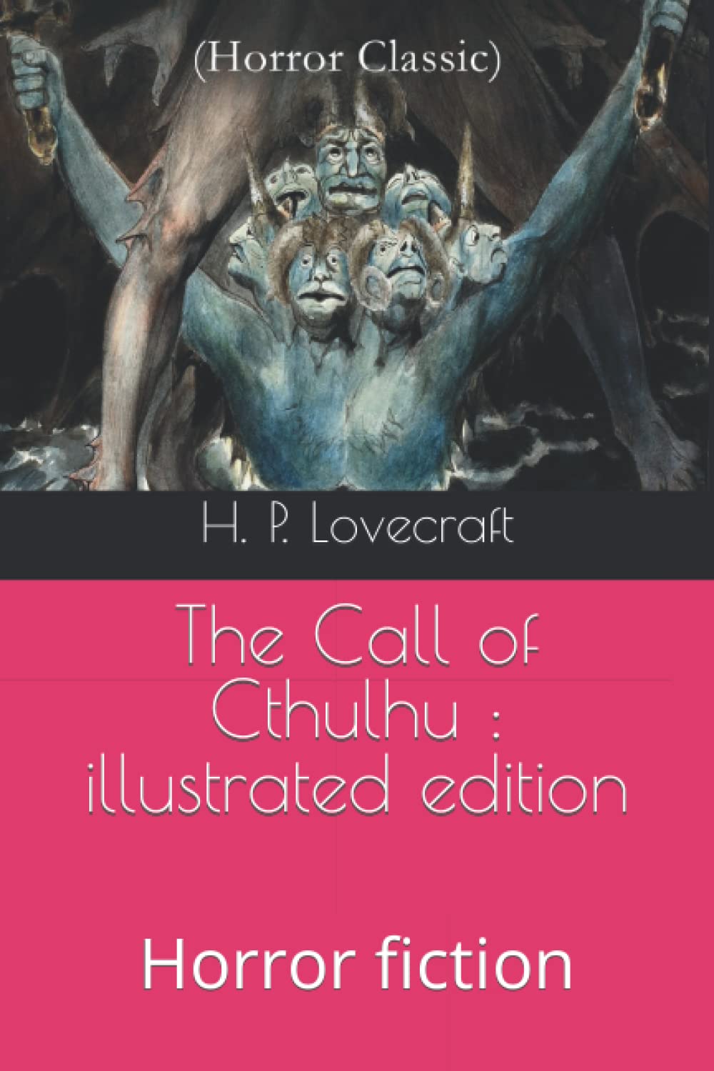 The Call of Cthulhu : illustrated edition: Horror fiction by H.P ...
