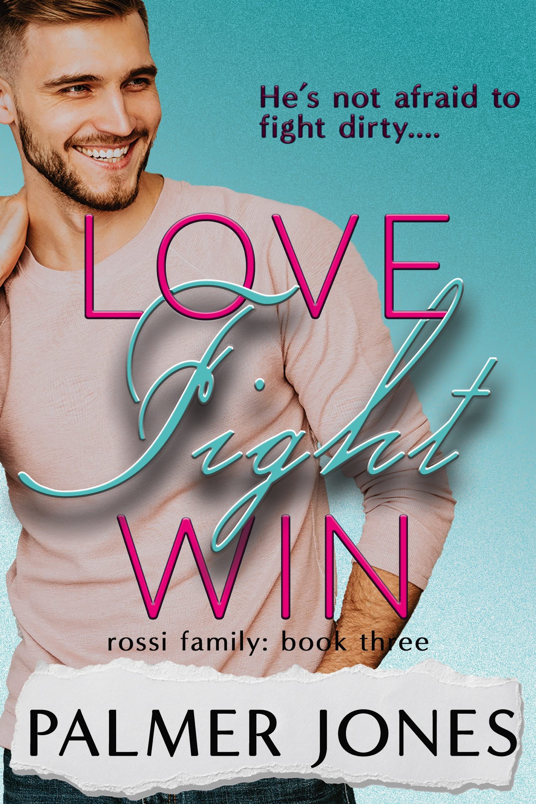 Love Fight Win (Rossi Family #3) by Palmer Jones | Goodreads