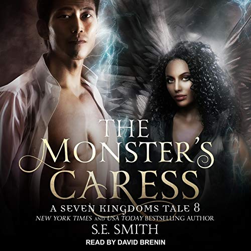 The Monster's Caress: A Seven Kingdoms Tale 8 by S.E. Smith | Goodreads