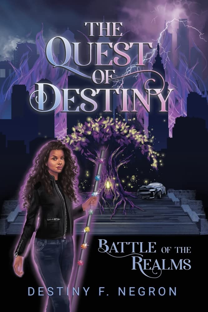 The Quest of Destiny: Battle of the Realms by Destiny F Negron | Goodreads