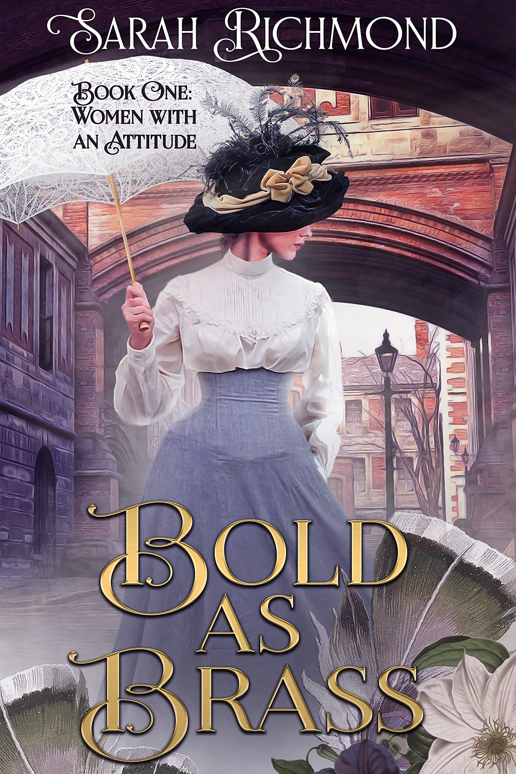 Bold as Brass (Women with an Attitude #1) by Sarah Richmond | Goodreads