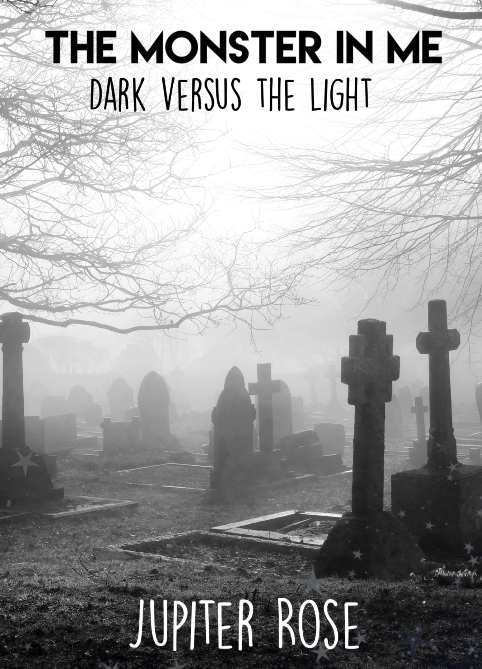 The Monster In Me: Dark Versus Light by Jupiter Rose | Goodreads