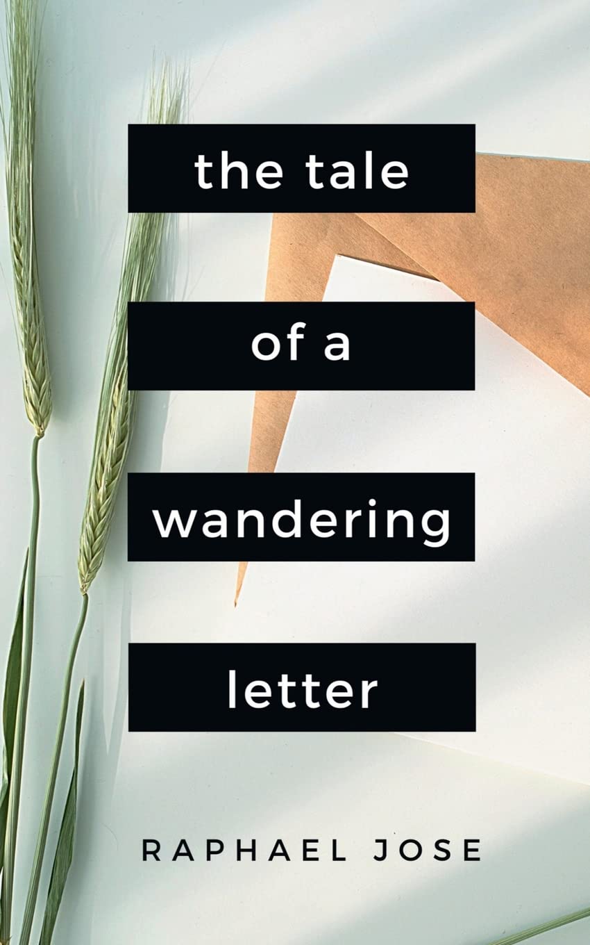 The Tale of a Wandering Letter: Told through 25 Poems by Raphael Jose ...