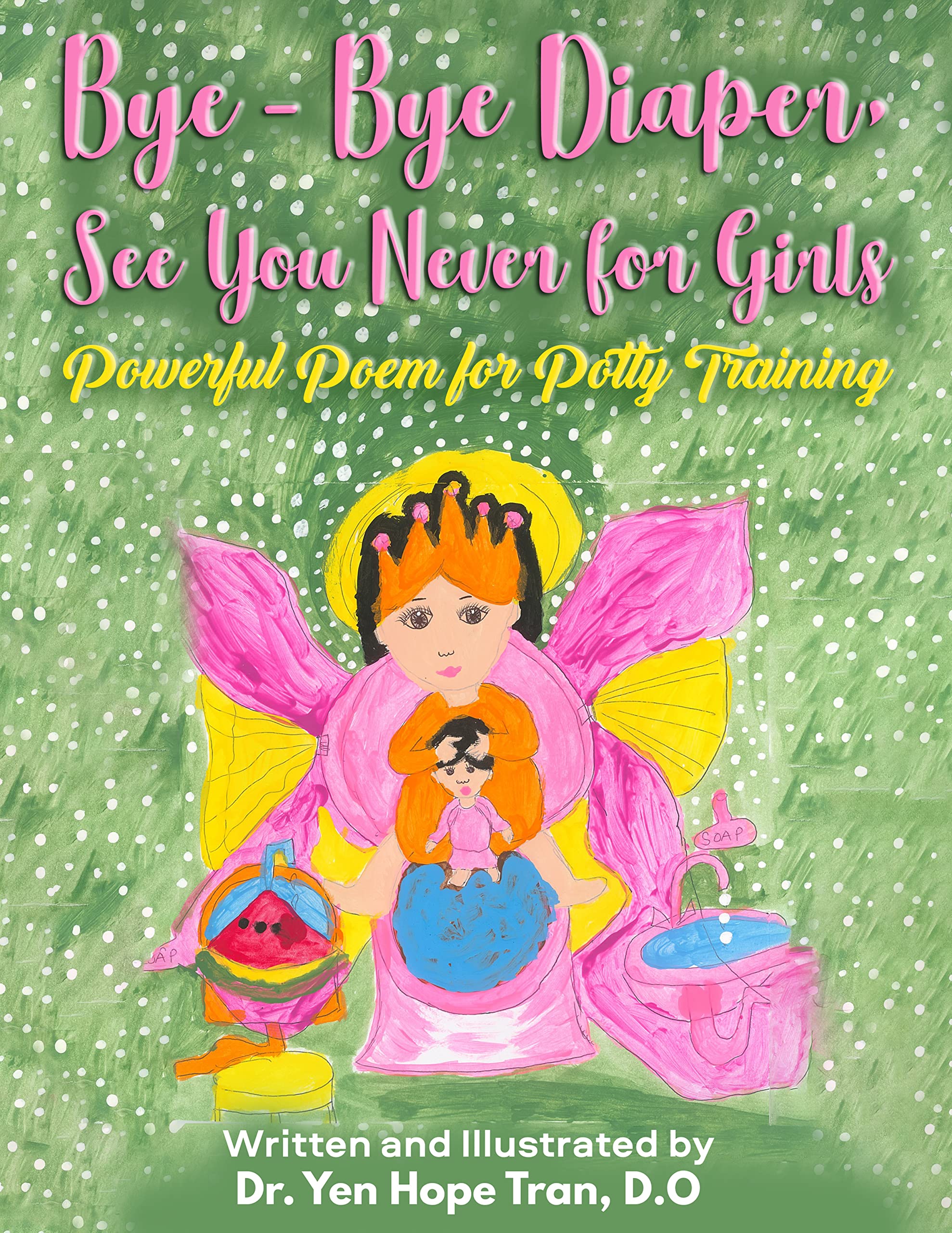 Bye-Bye Diaper, See You Never for Girls: Powerful Poem for Potty ...