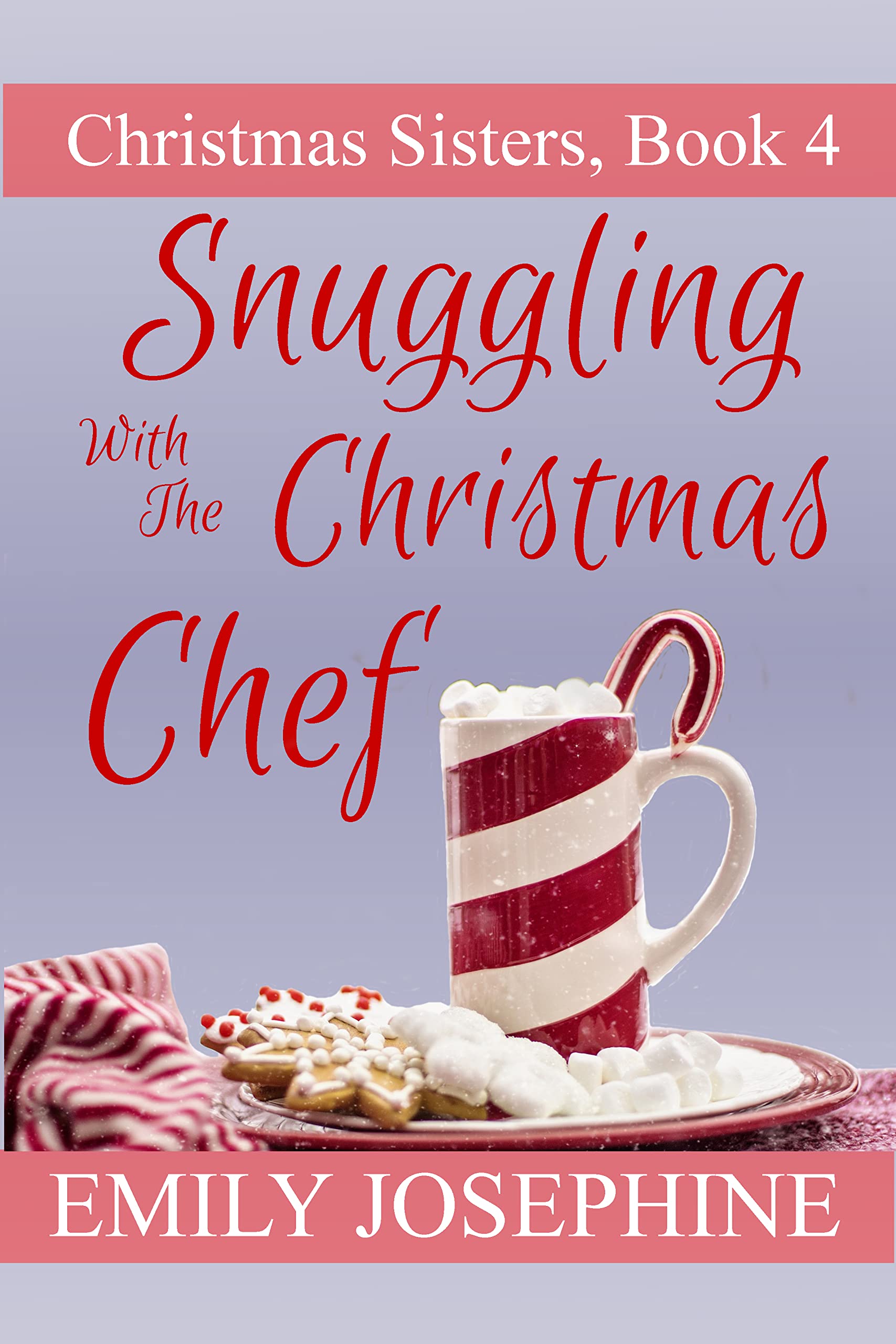 Snuggling with the Christmas Chef by Emily Josephine | Goodreads
