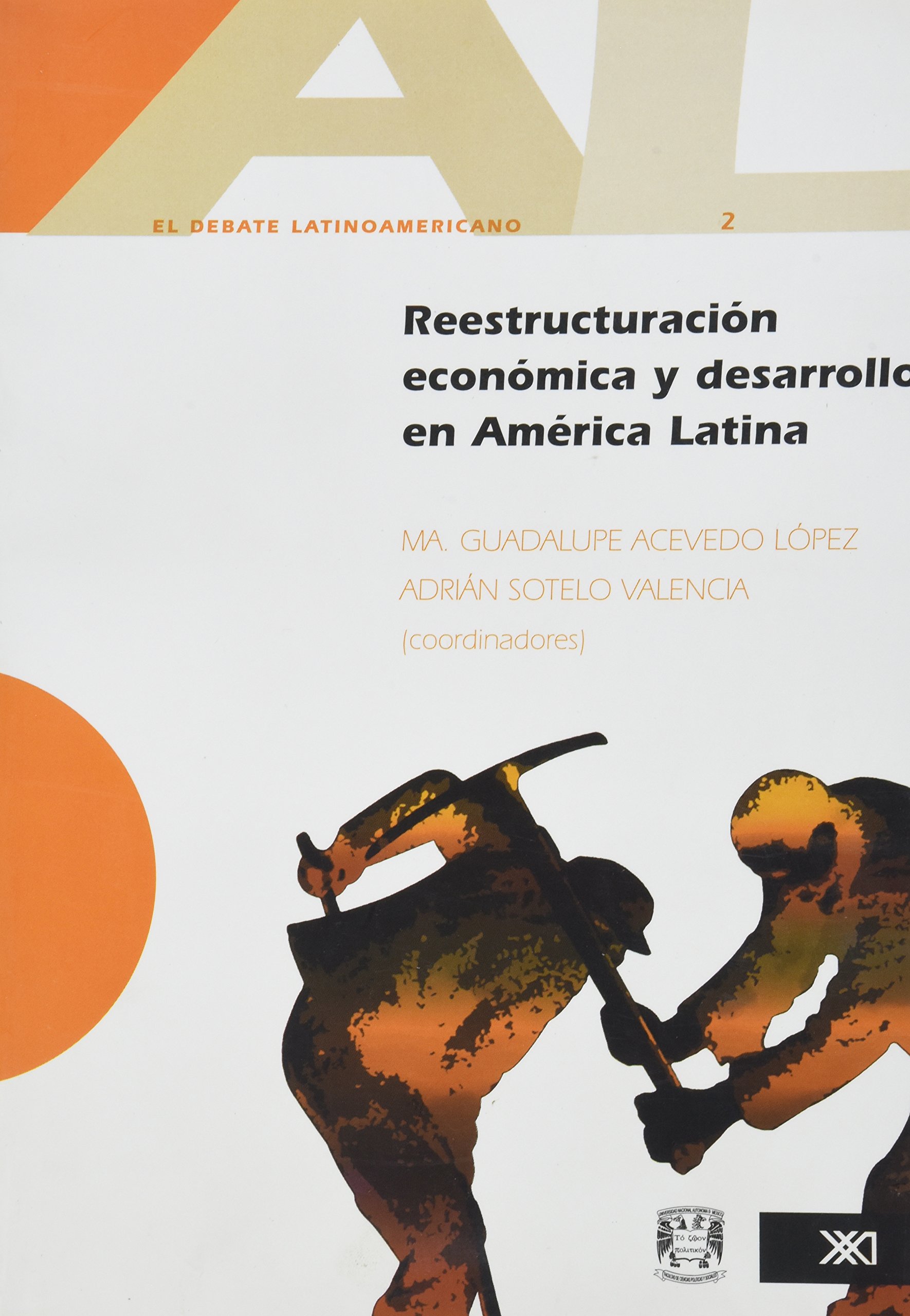 Reestructuracion economica y desarrollo en America Latina by Adrian ...