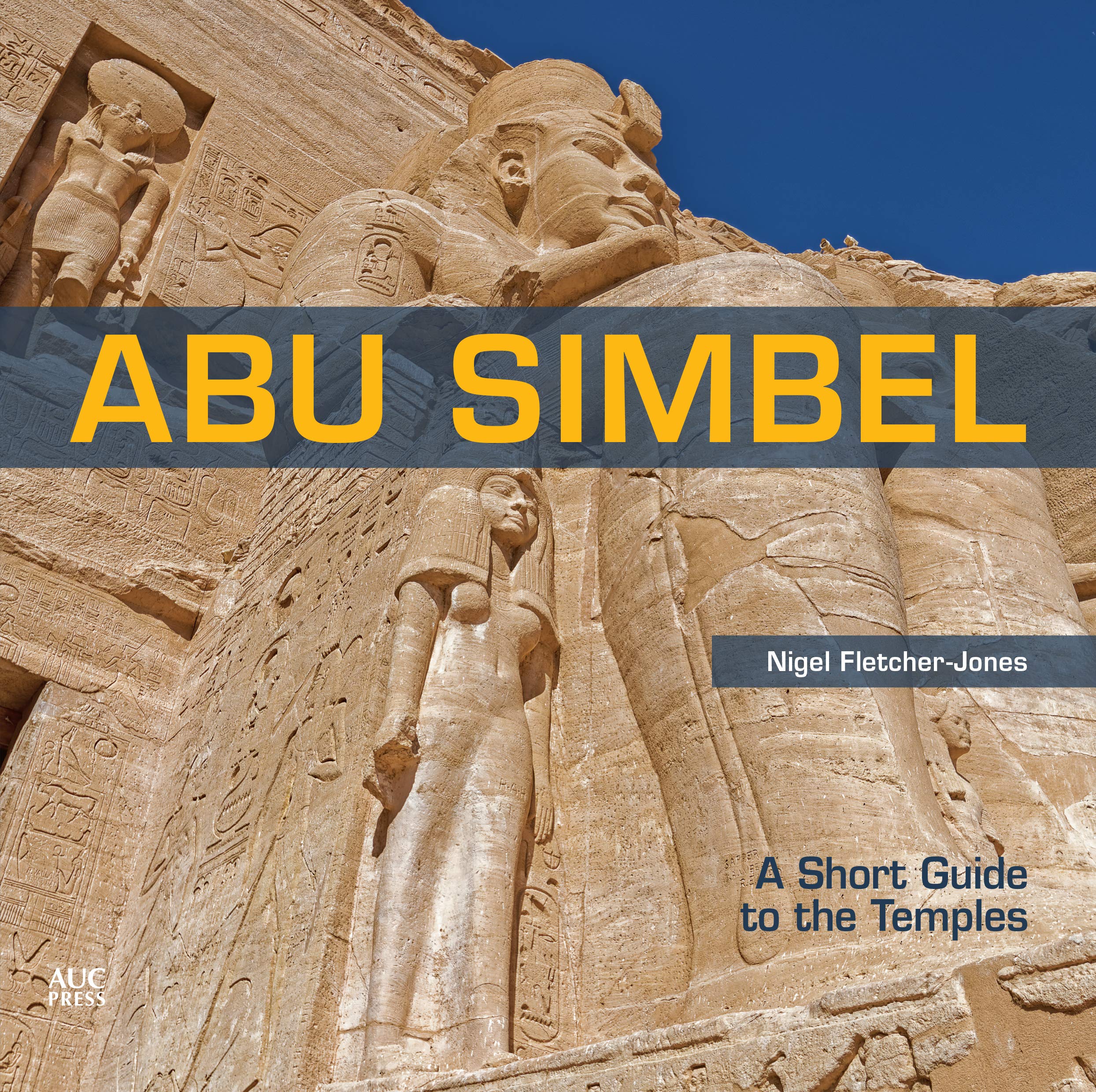 Abu Simbel: A Short Guide to the Temples by Nigel Fletcher-Jones ...