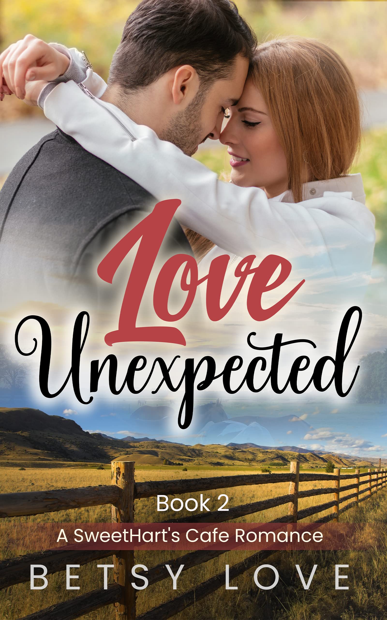 Love Unexpected (A SweetHart's Café Romance #2) by Betsy Love | Goodreads