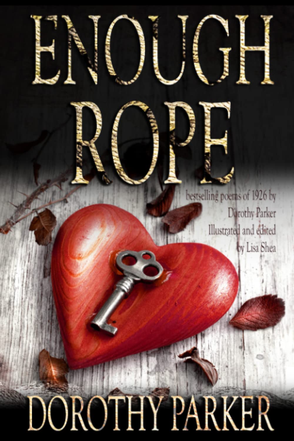 Enough Rope - Poems of 1926 by Dorothy Parker - Illustrated Version ...