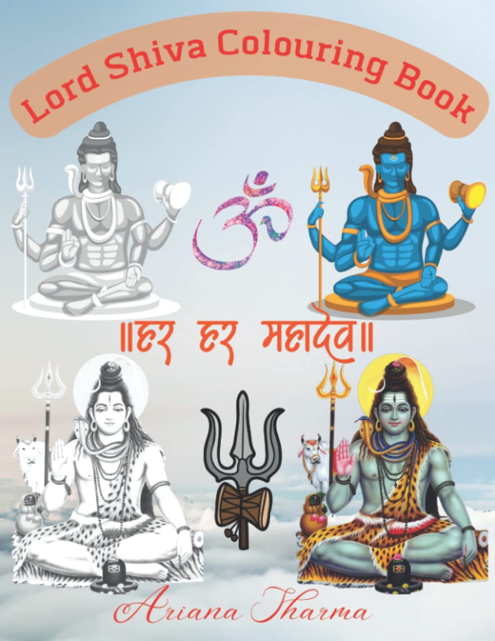 Lord Shiva Colouring Book: A collection of beautiful sketches of Lord ...