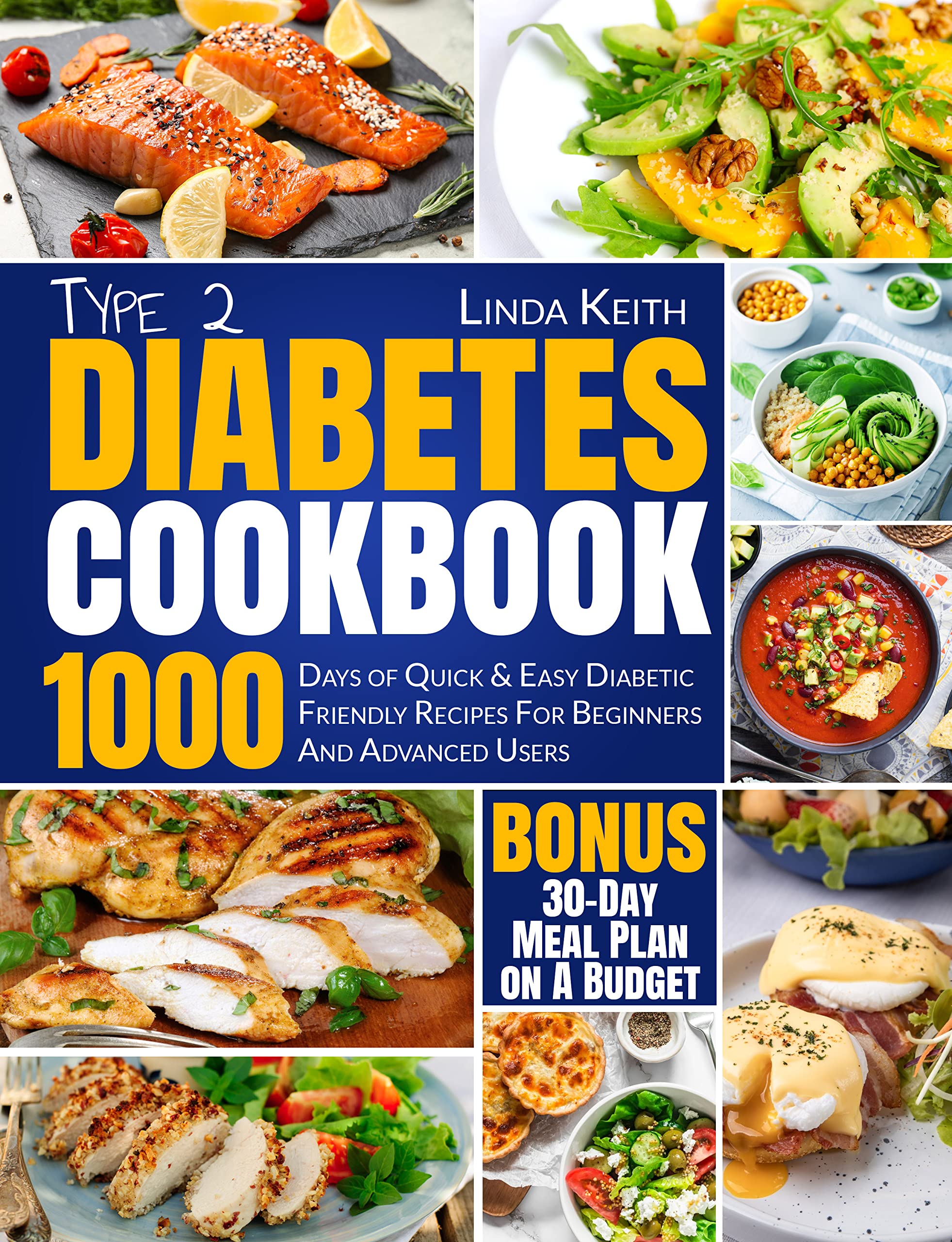 TYPE 2 DIABETES COOKBOOK: 1000 Days of Quick & Easy Diabetic Friendly ...