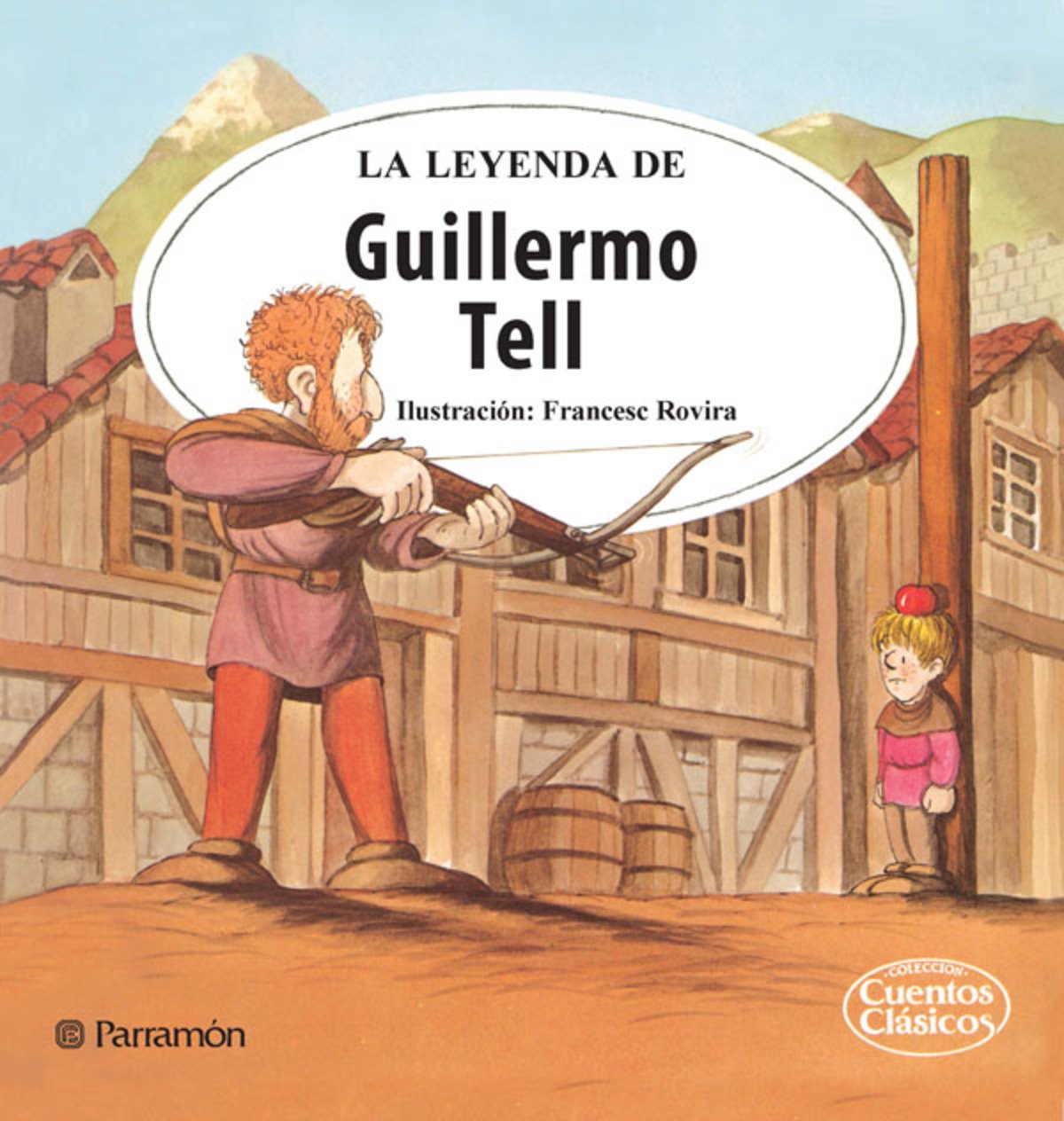 La leyenda Guillermo Tell (Spanish Edition) by Isidro Sánchez | Goodreads