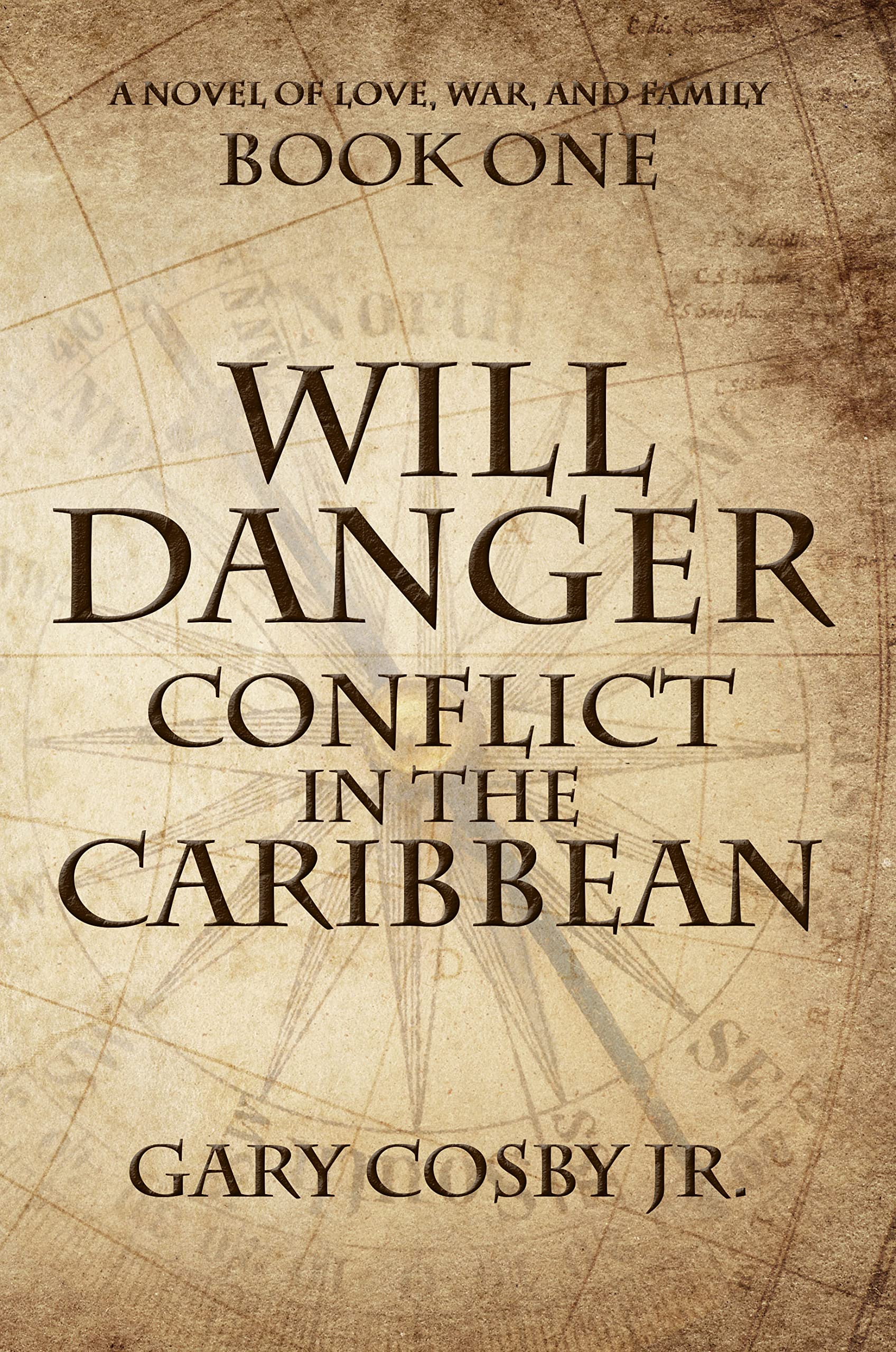 Will Danger: Conflict In The Caribbean by Gary Cosby Jr. | Goodreads