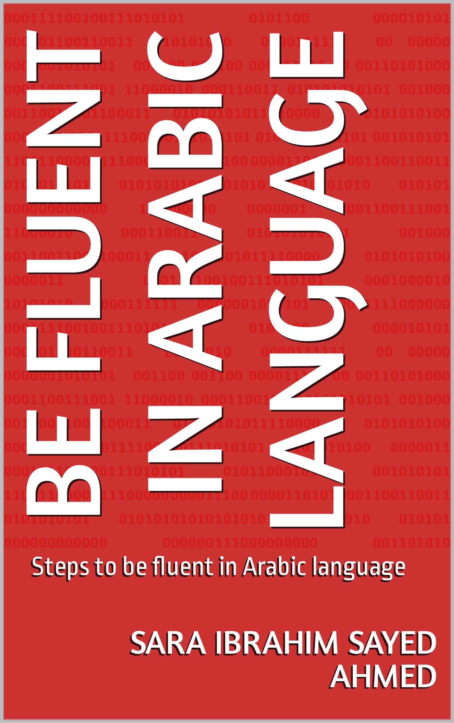 Be fluent in Arabic language: Steps to be fluent in Arabic language by ...