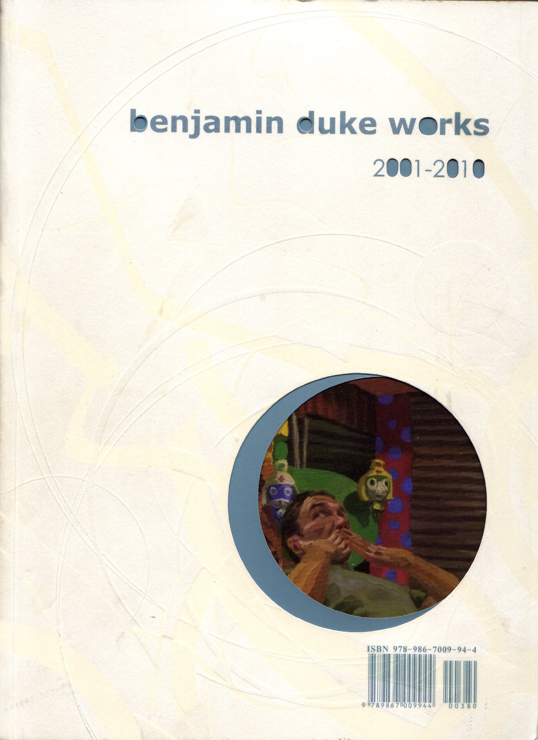 Benjamin Duke: Works 2001-2010 by Benjamin Duke | Goodreads