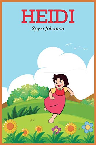 Heidi - Spanish Version (Spanish Edition) by Johanna Spyri | Goodreads
