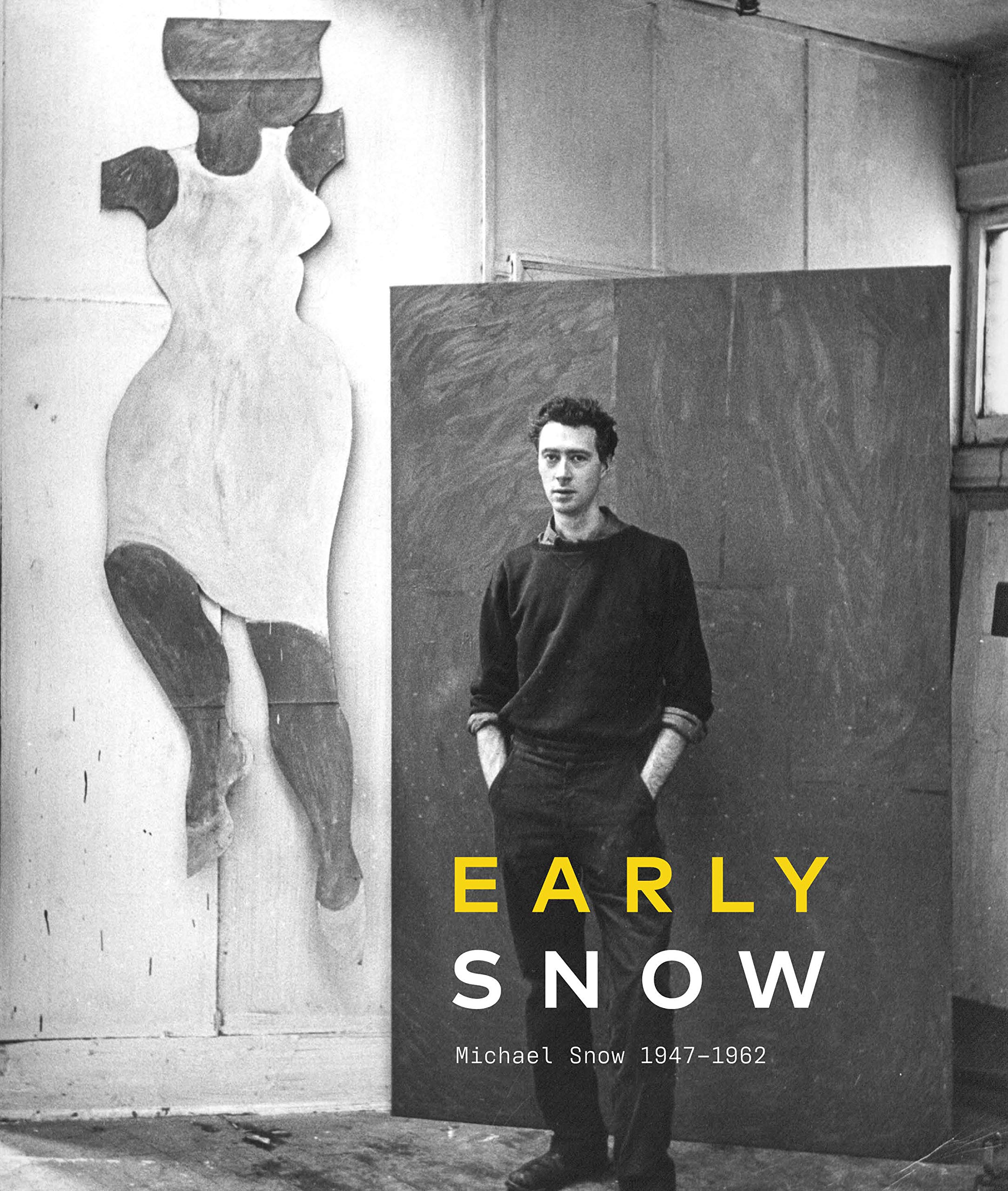 Early Snow: Michael Snow 1947–1962 by James King | Goodreads