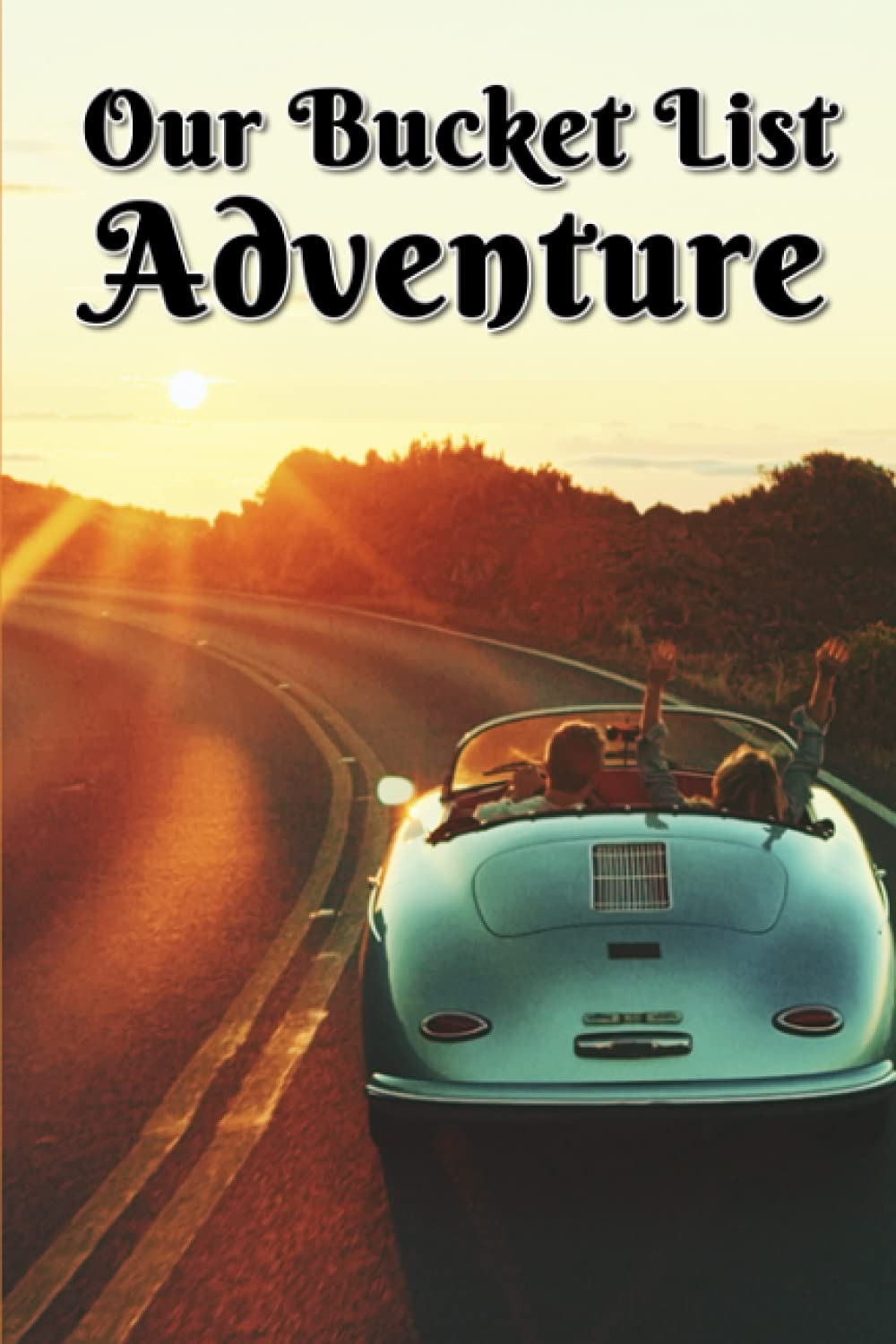 Our Bucket List Adventure: Bucket List Journal for friends/couples ...