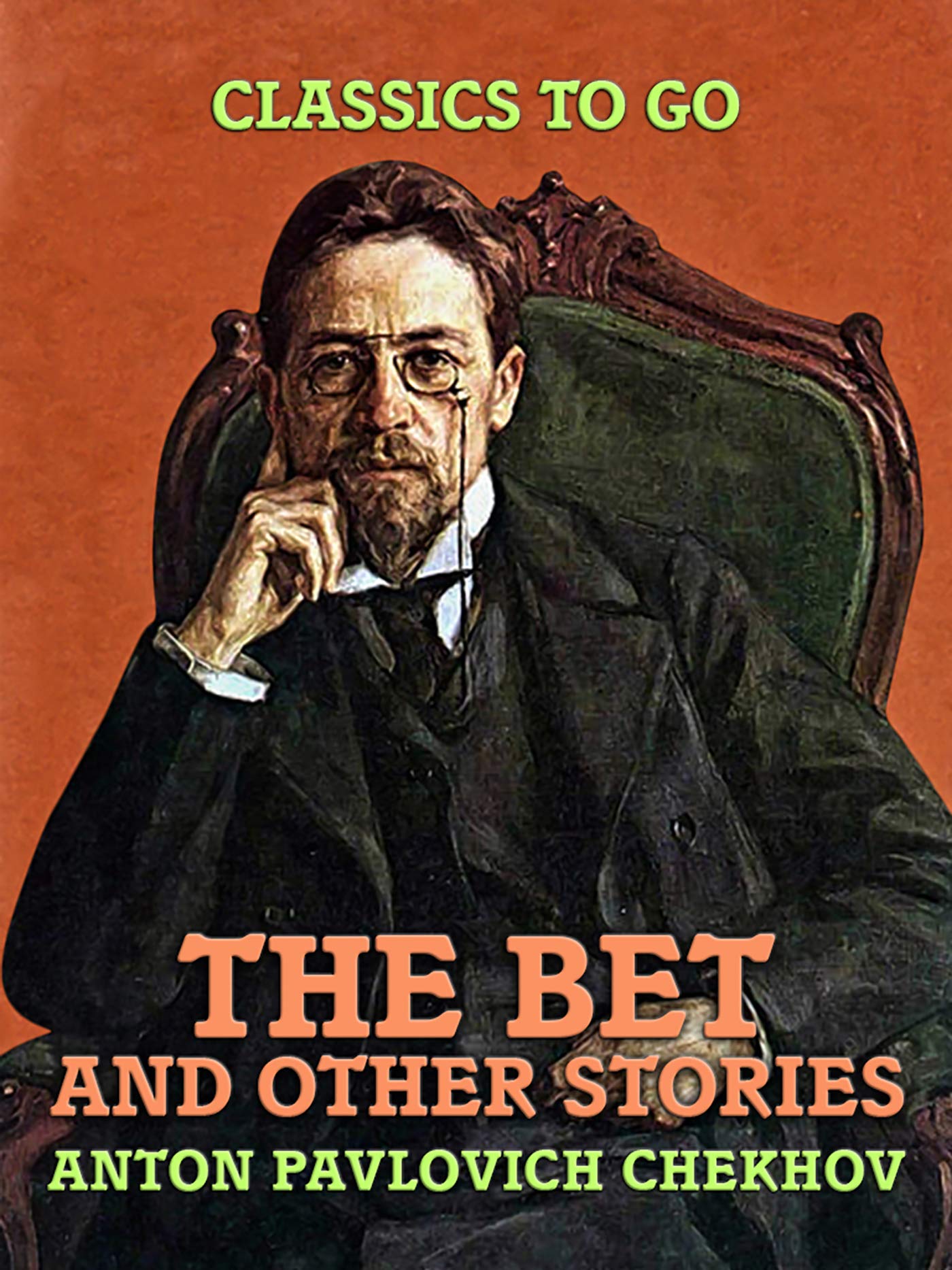 The Bet, and Other Stories (Classics To Go) by Anton Chekhov | Goodreads