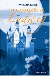 Il carillon di Ludwig by Patrizia Rossi | Goodreads