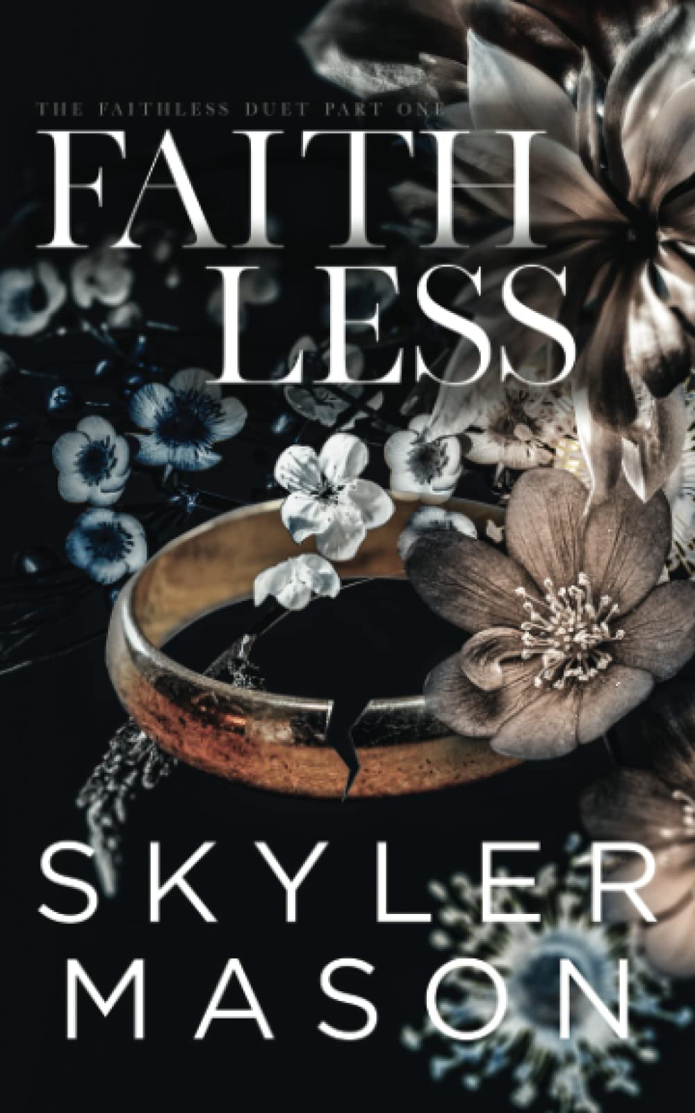 Faithless (Faithless Duet) by Skyler Mason | Goodreads