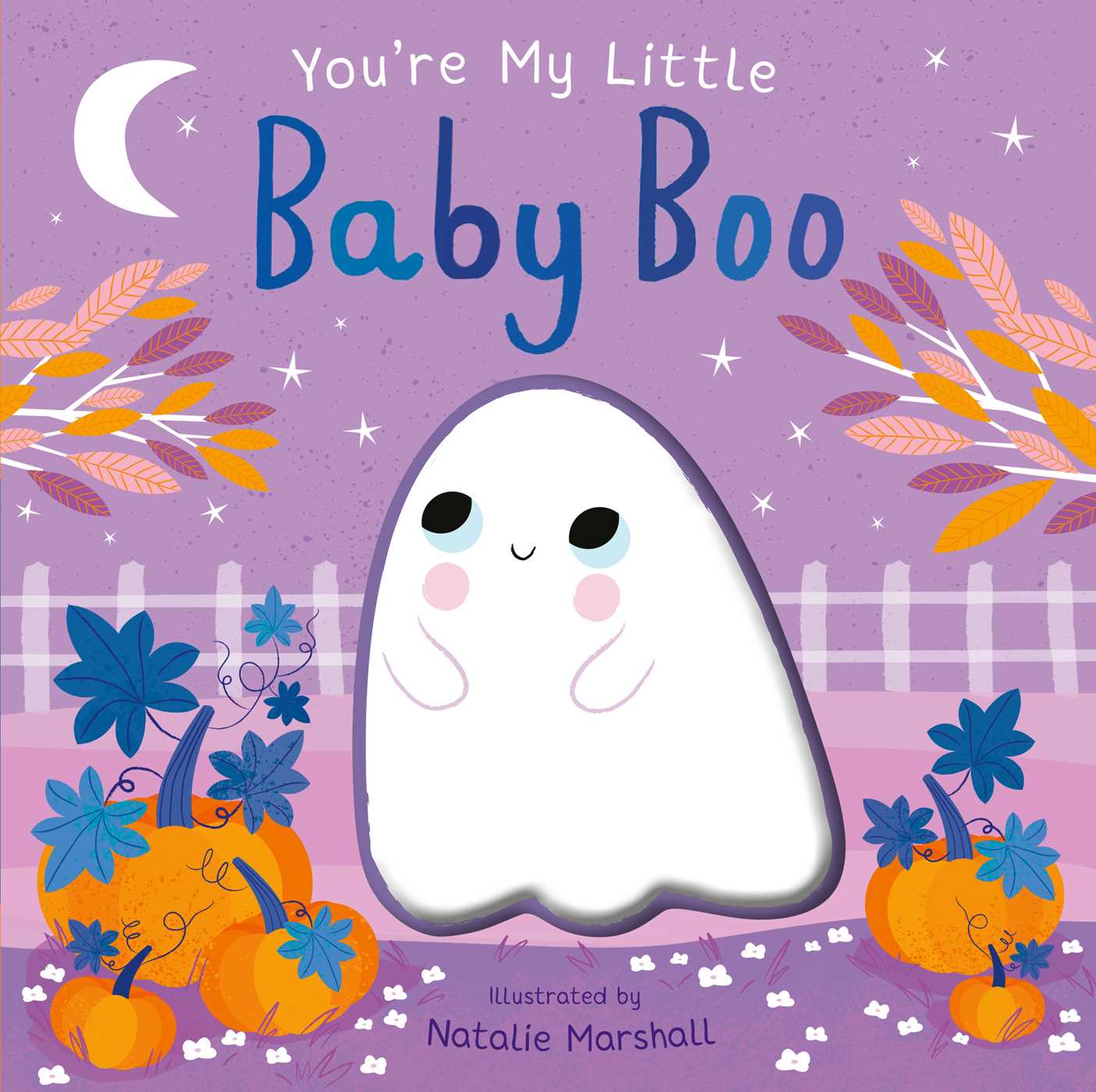 You're My Little Baby Boo by Nicola Edwards | Goodreads