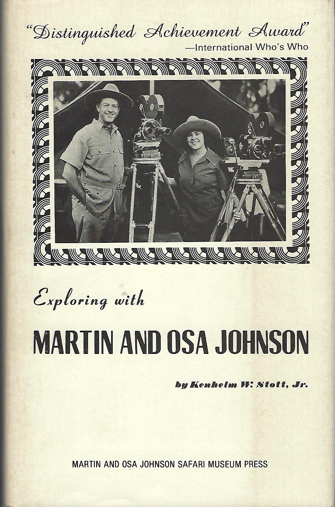 Exploring with Martin and Osa Johnson by Kenhelm W. Stott Jr. | Goodreads