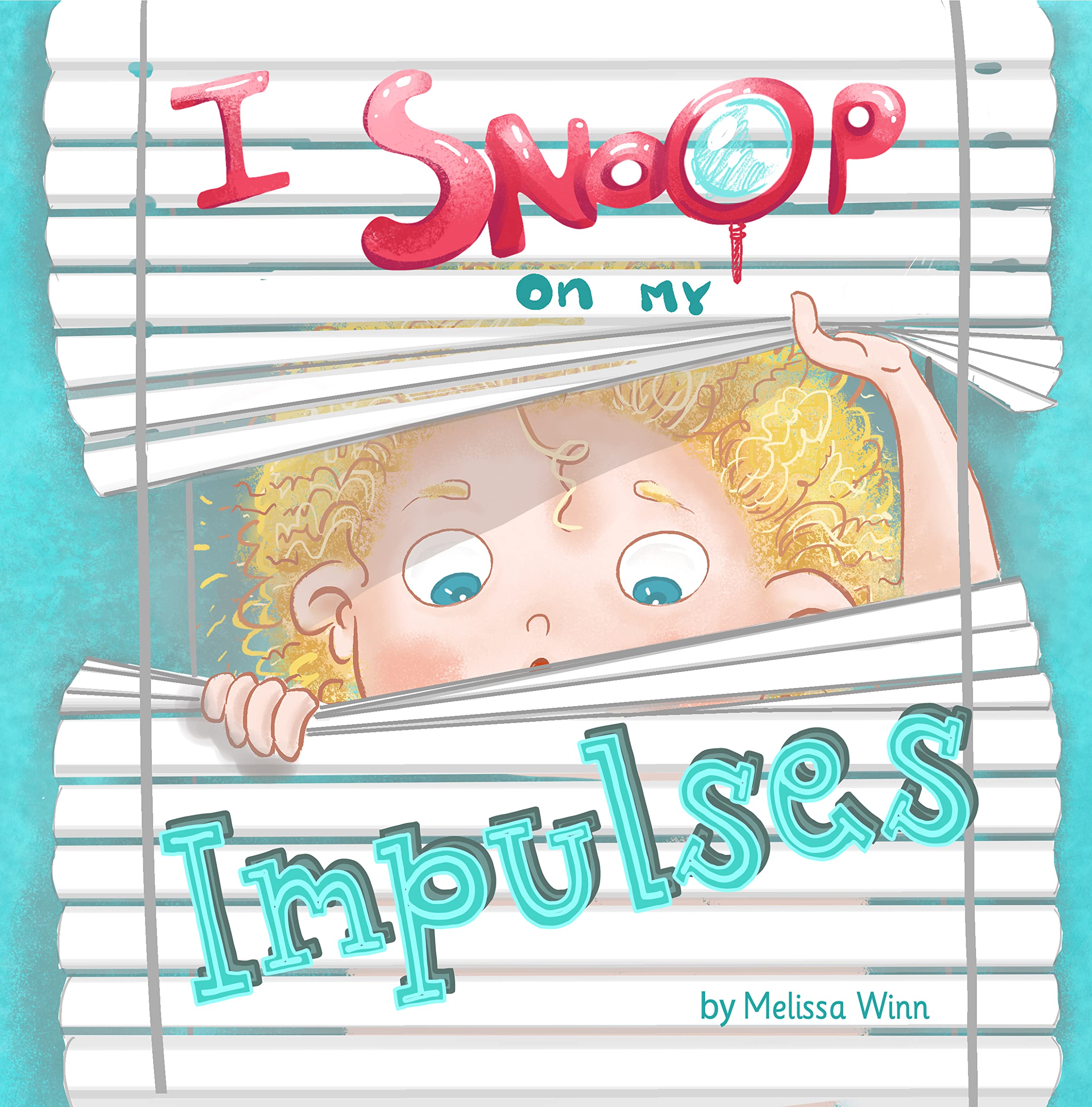 I Snoop On My Impulses: Teach Your Child How To Listen To Their "Inner ...