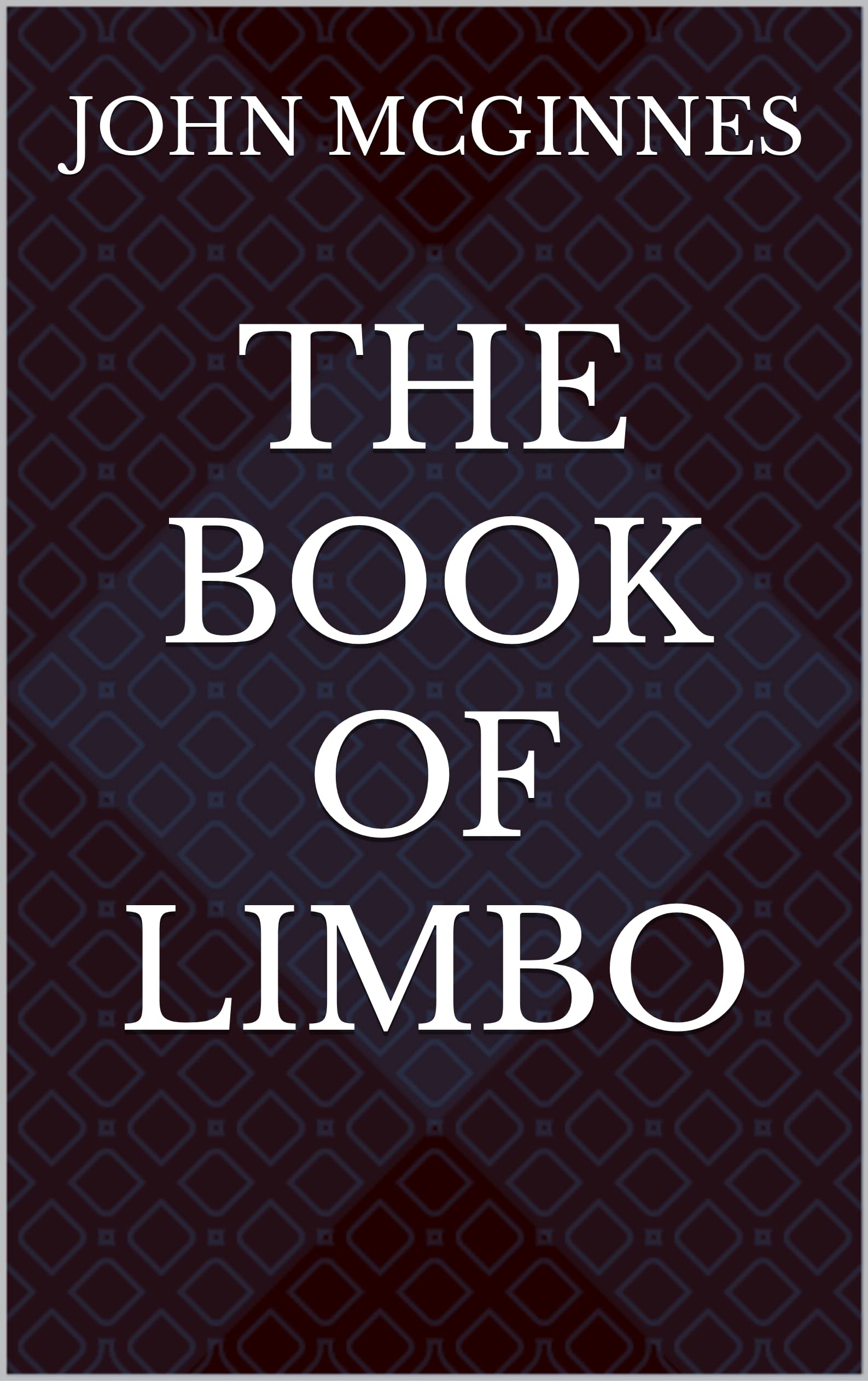 The Book of Limbo by John McGinnes | Goodreads