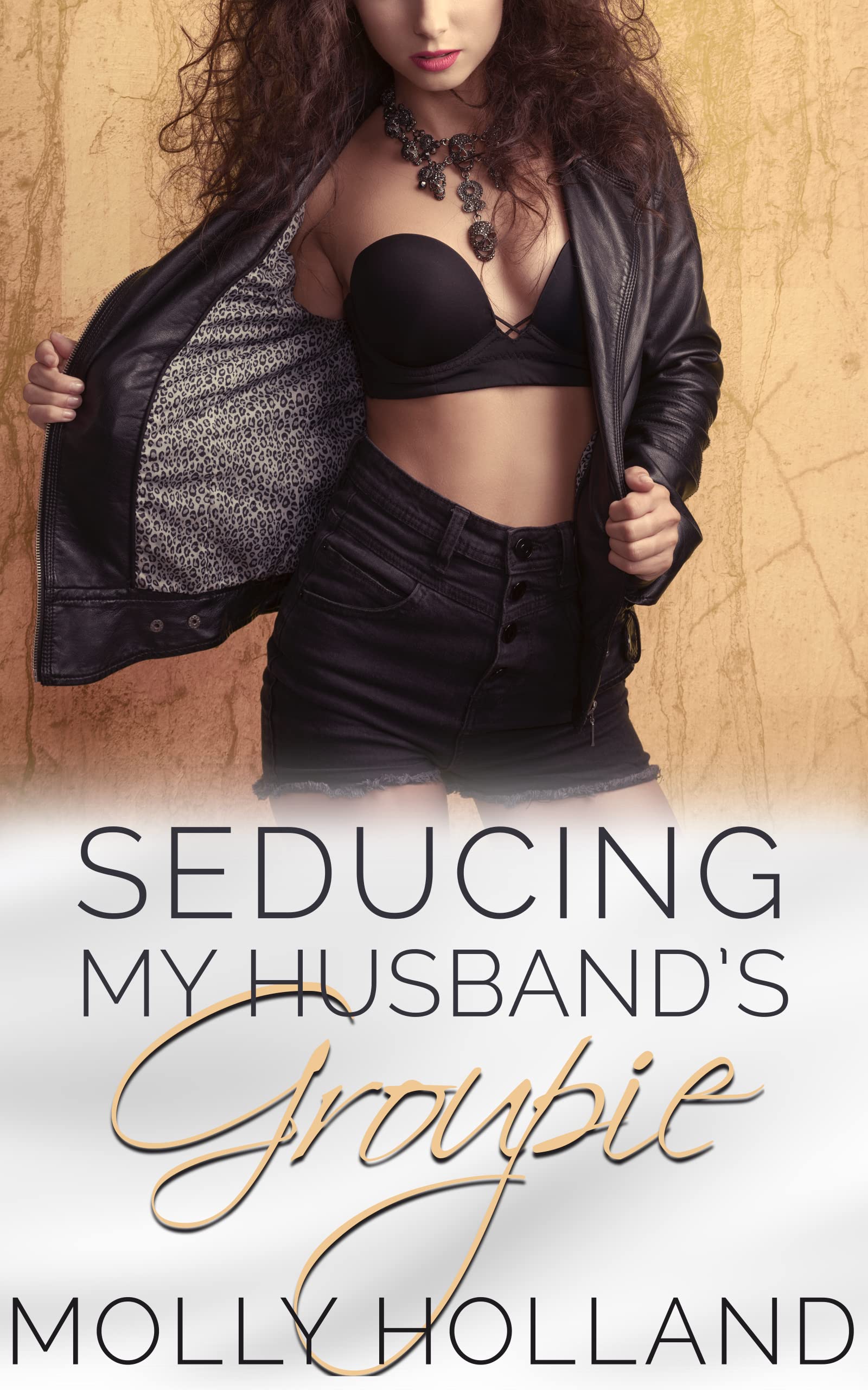 Seducing My Husband's Groupie: An FFM Cuckquean Short Story by Molly Holland | Goodreads