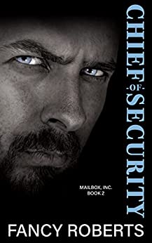 Chief-of-Security (Mailbox, Inc #2) by Fancy Roberts | Goodreads