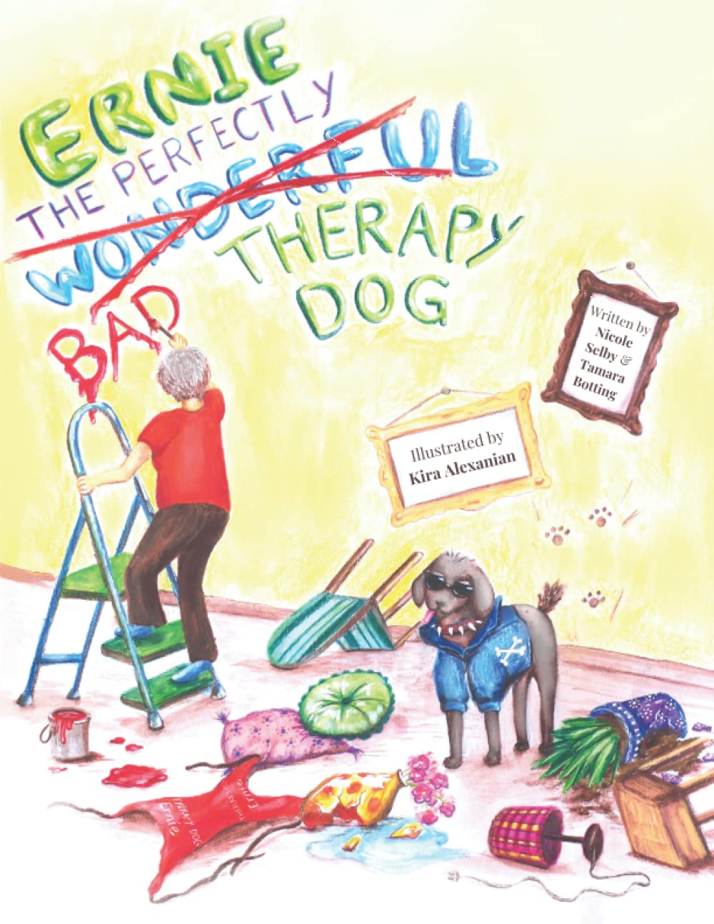 Ernie, The Perfectly, Wonderful (Bad) Therapy Dog by Nicole Selby ...