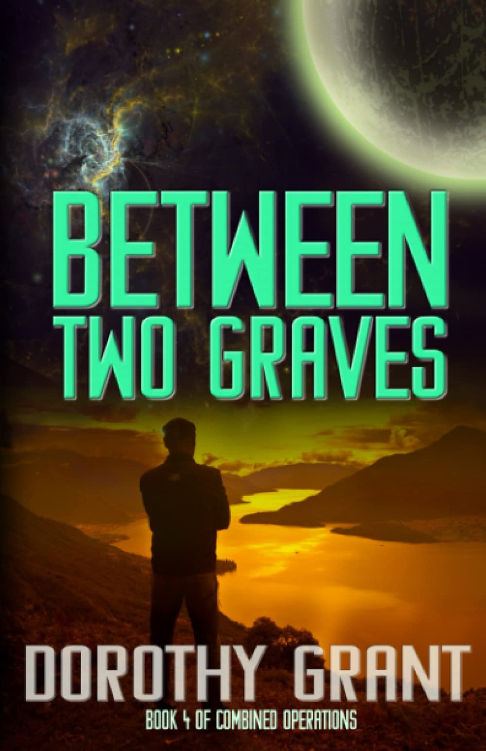 Between Two Graves: Book 4 of Combined Operations by Dorothy Grant ...