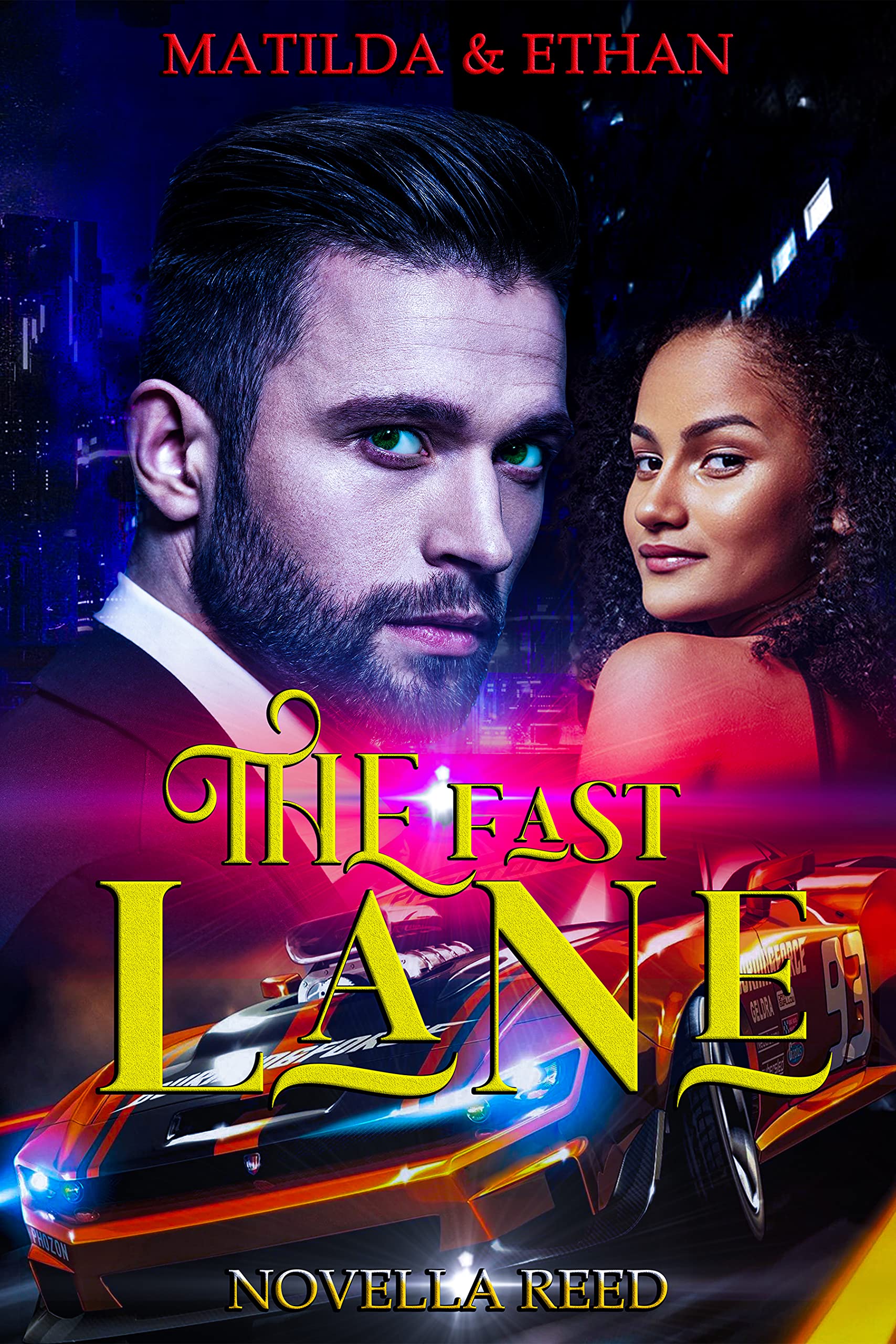 The Fast Lane: Matilda & Ethan by Novella Reed | Goodreads