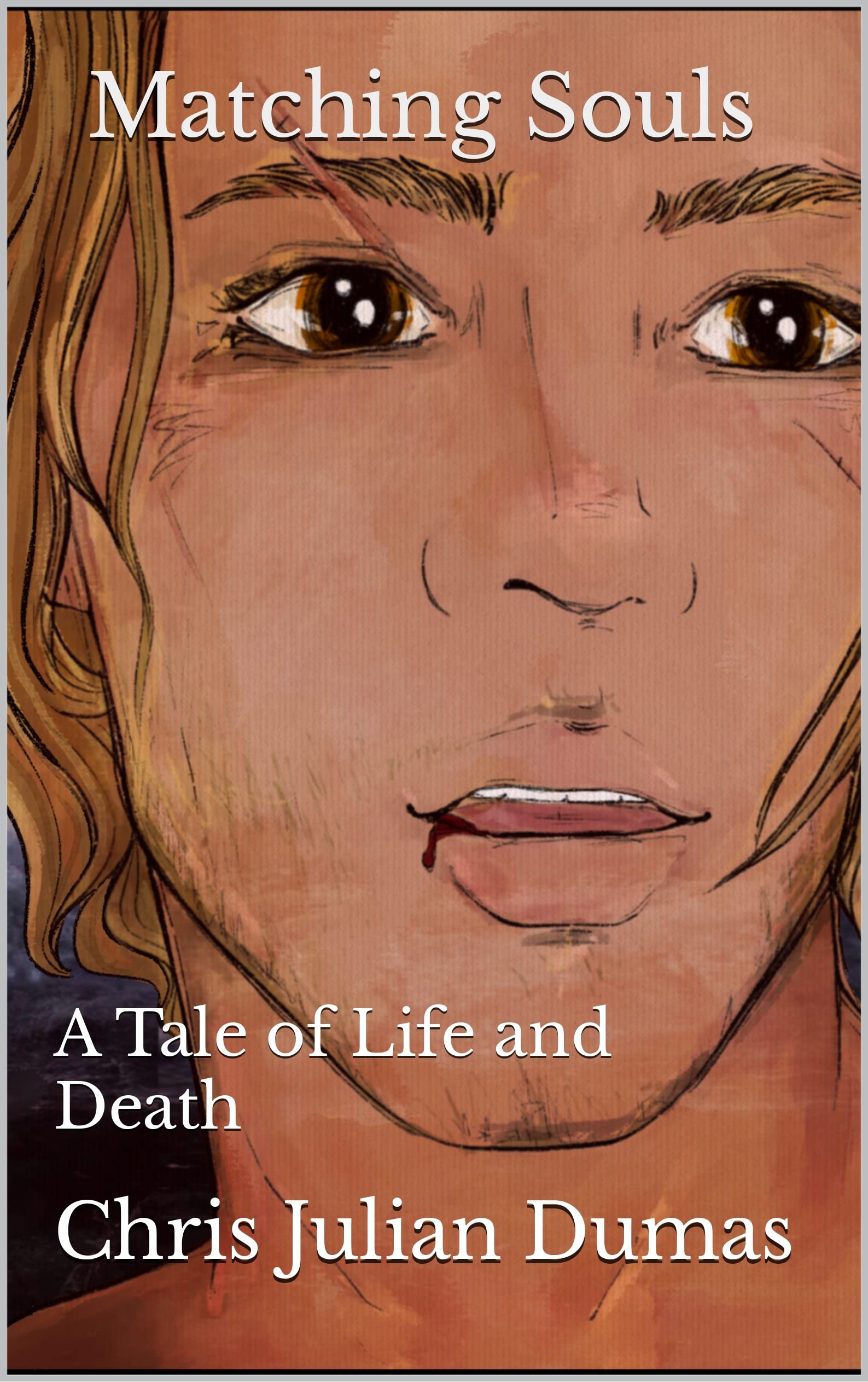 Matching Souls: Of Life and Death by Chris Julian Dumas | Goodreads