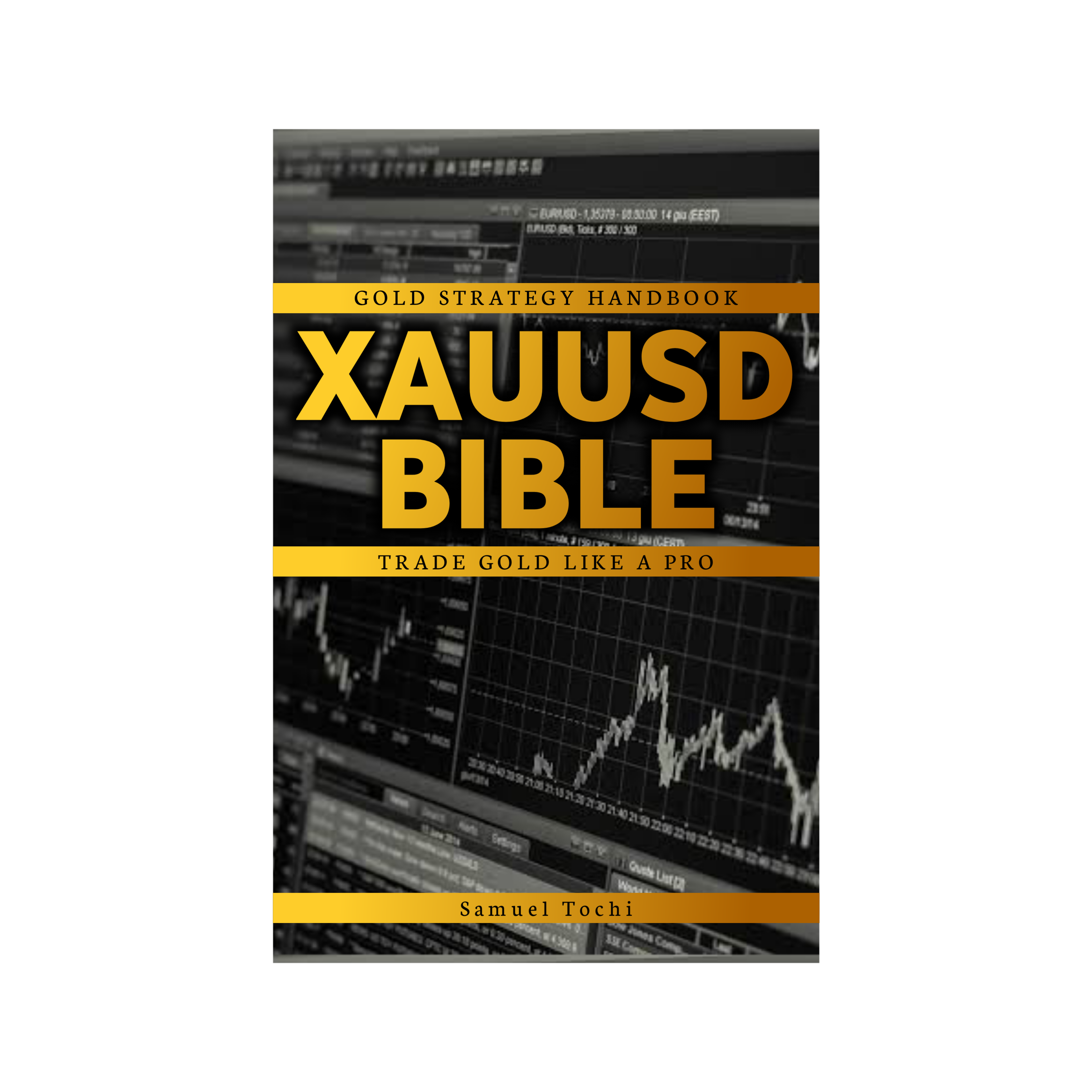 XAUUSD BIBLE by Samuel Tochi | Goodreads