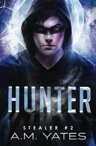 Hunter (Stealer) by A.M. Yates | Goodreads