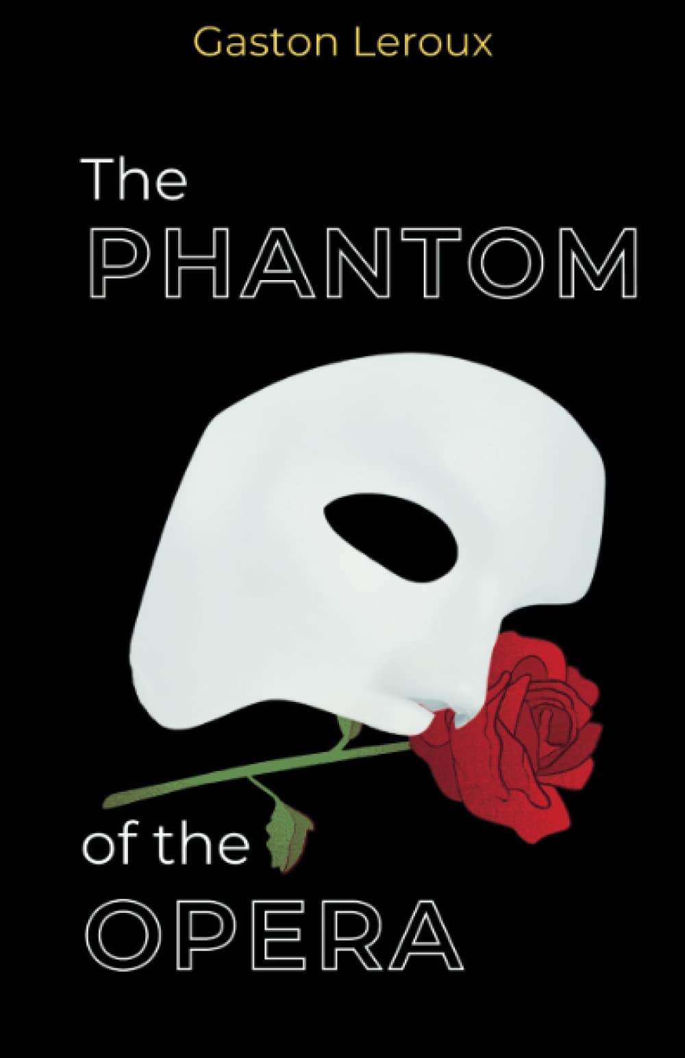 The Phantom of the Opera: The 1910 Angel of Music Literary Classic ...