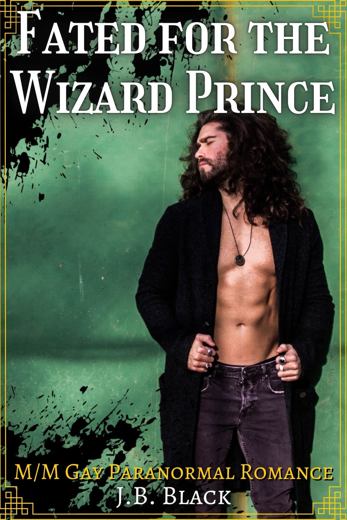Fated for the Wizard Prince: M/M Gay Fantasy Romance by J.B. Black | Goodreads