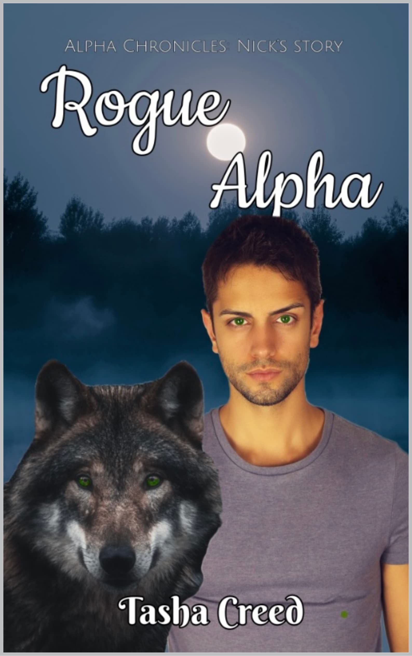 Rogue Alpha (The Alpha Chronicles) by Tasha Creed | Goodreads