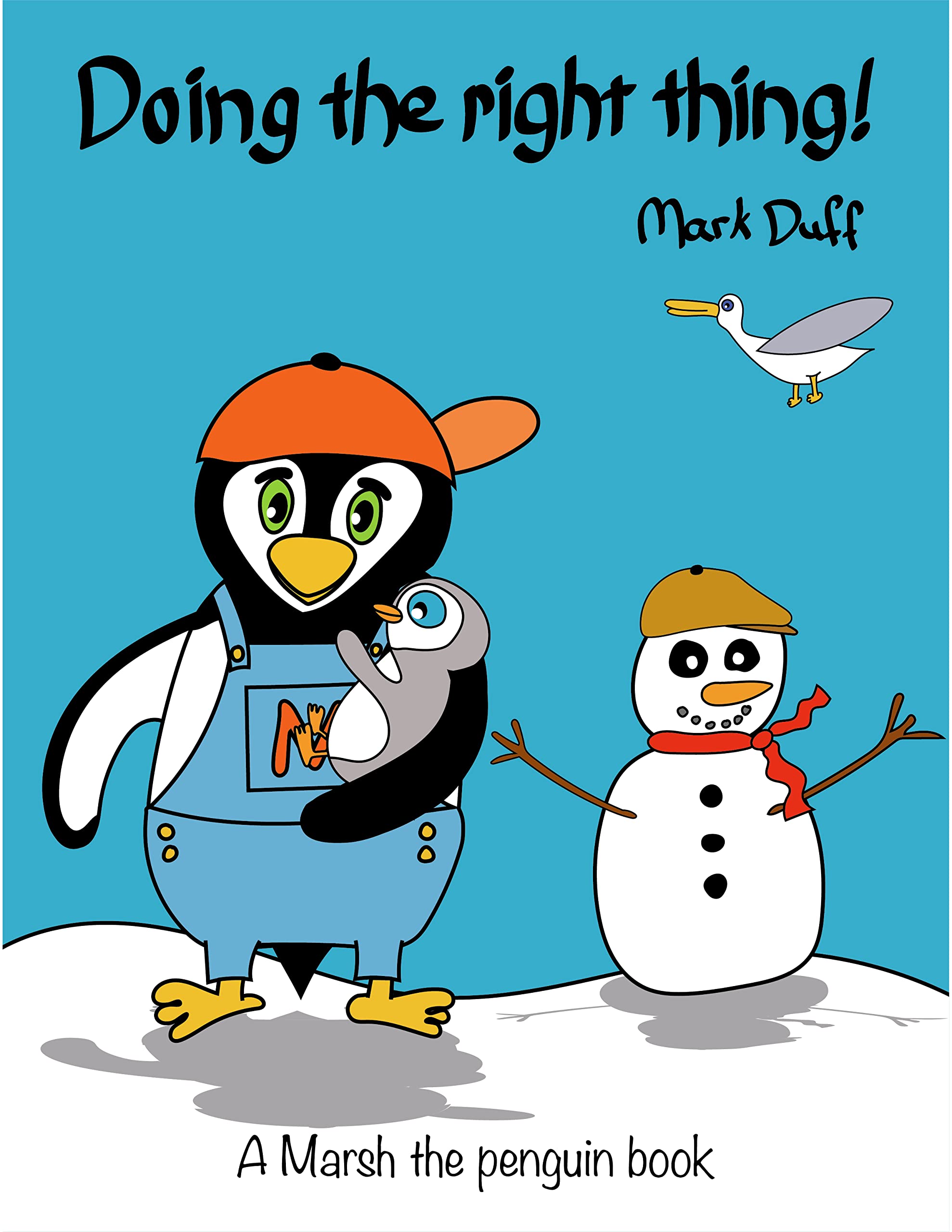 Doing the right thing: A Marsh the penguin book by Mark Duff | Goodreads