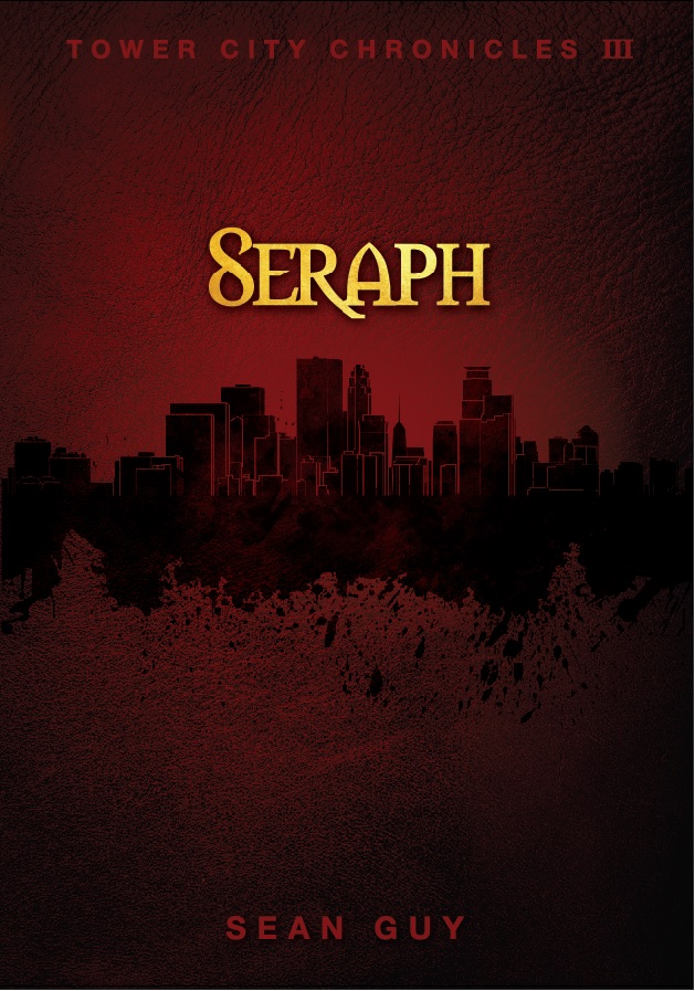 Seraph (Tower City Chronicles, #3) by Sean Guy | Goodreads