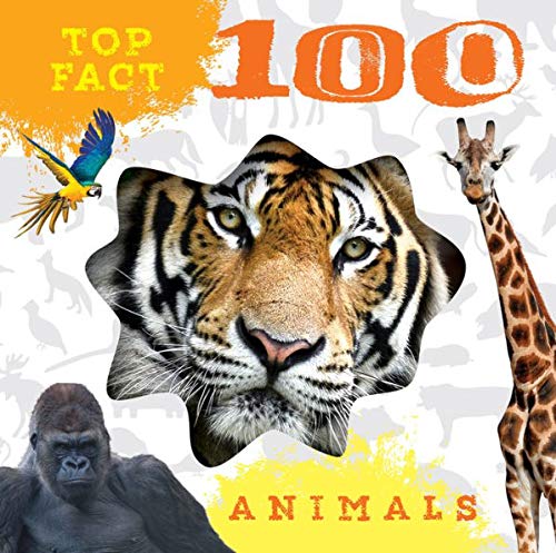Animals (Top Fact 100 Books Series) by Cheeky Monkey Publishing | Goodreads